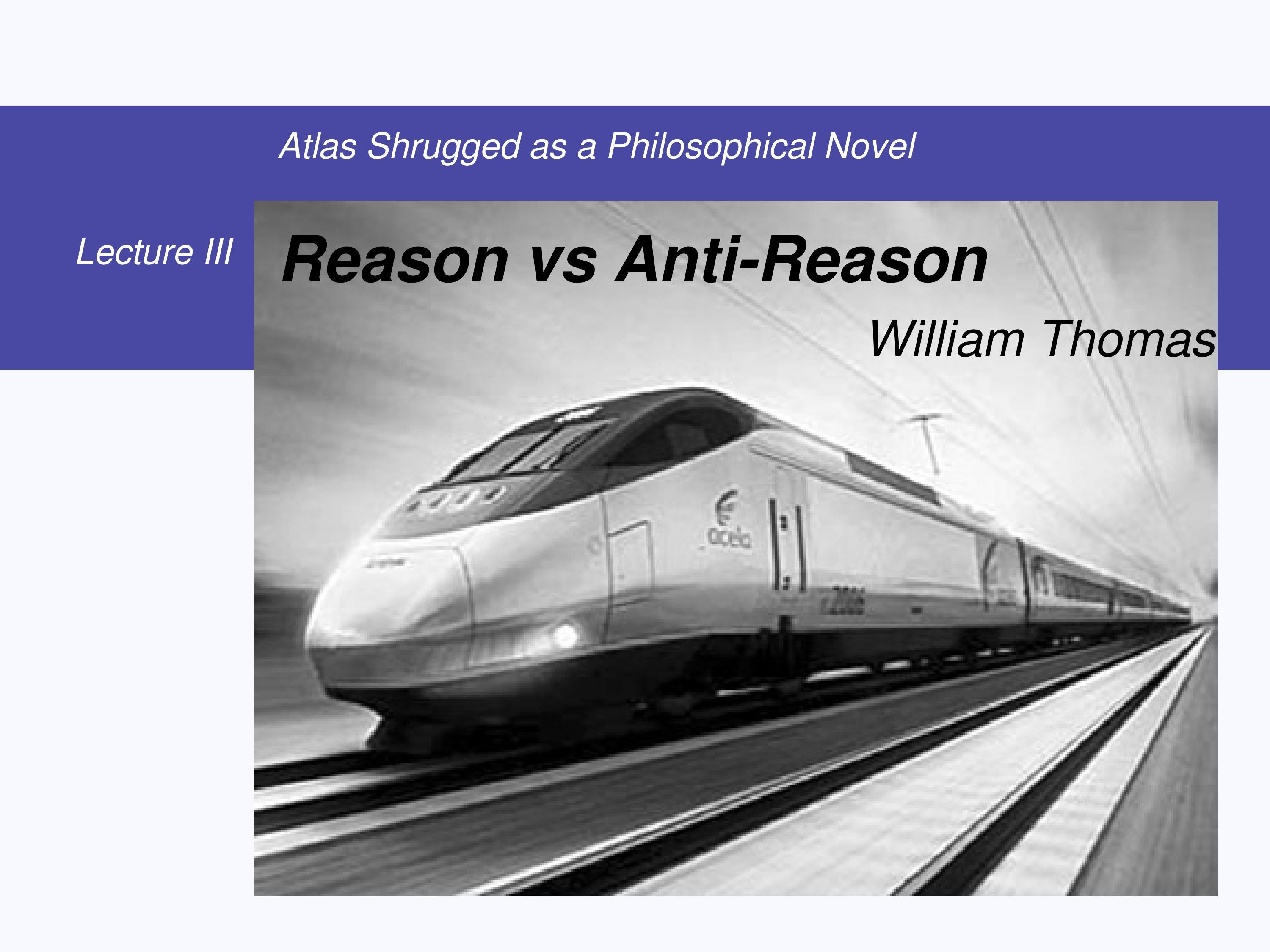 Reason vs Anti-Reason by The Atlas Society - Issuu