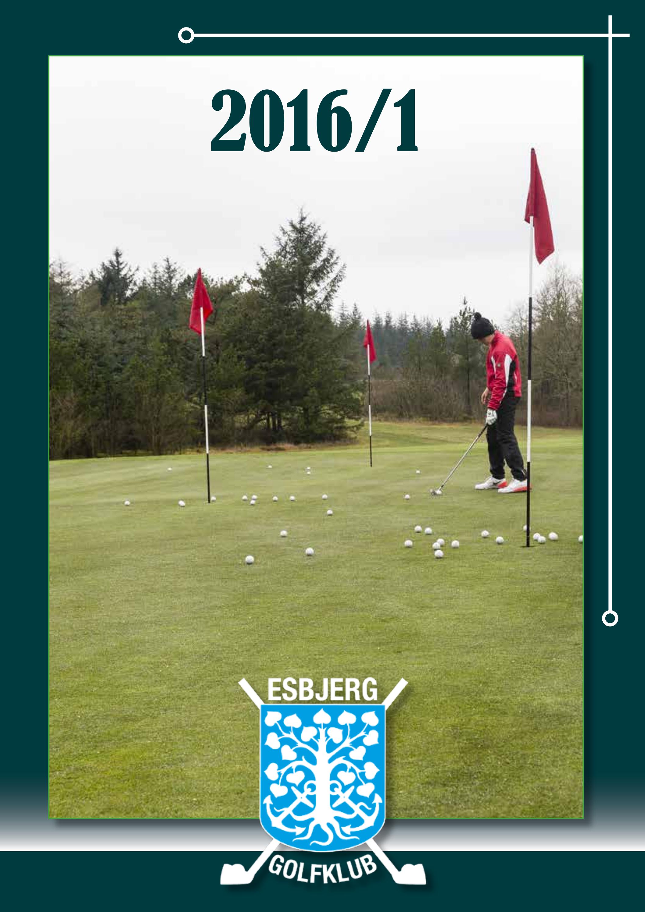 Klubblad 2016-1 by Esbjerg Golfklub - Issuu