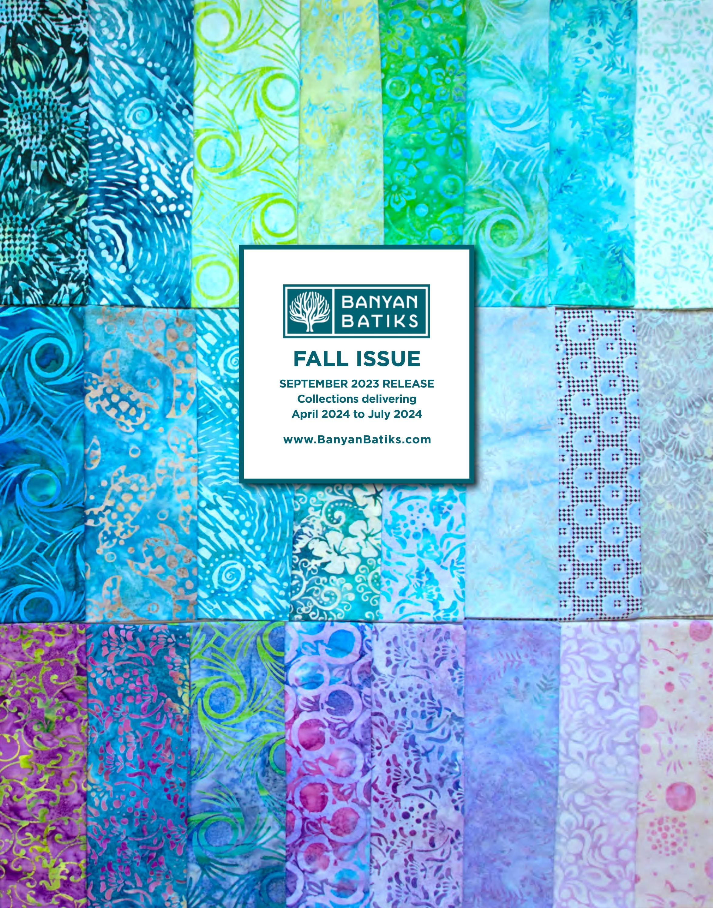 Banyan Batiks Fall 2023 Issue by Northcott Fabrics - Issuu