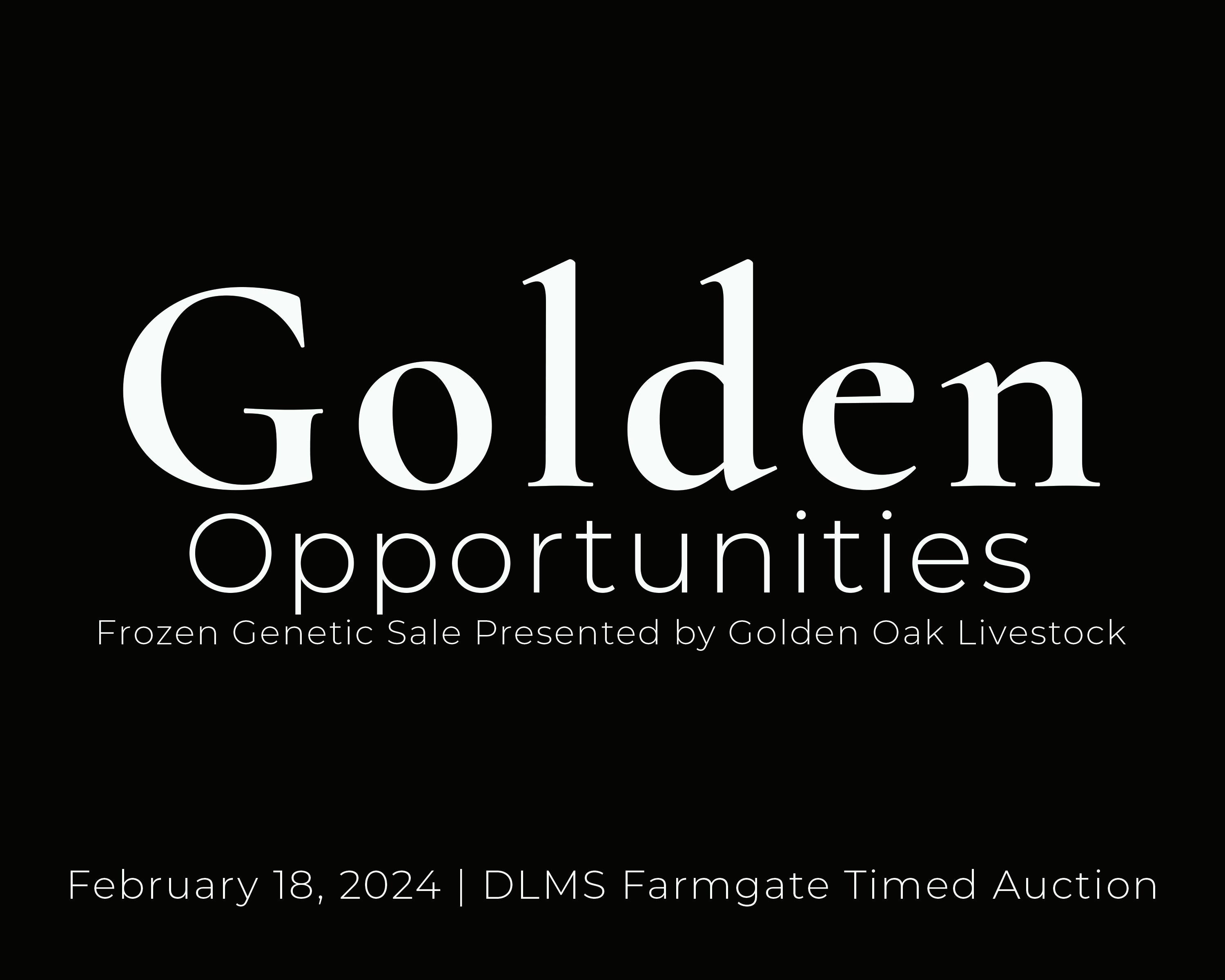 Golden Opportunities Presented by Golden Oak Livestock by ...