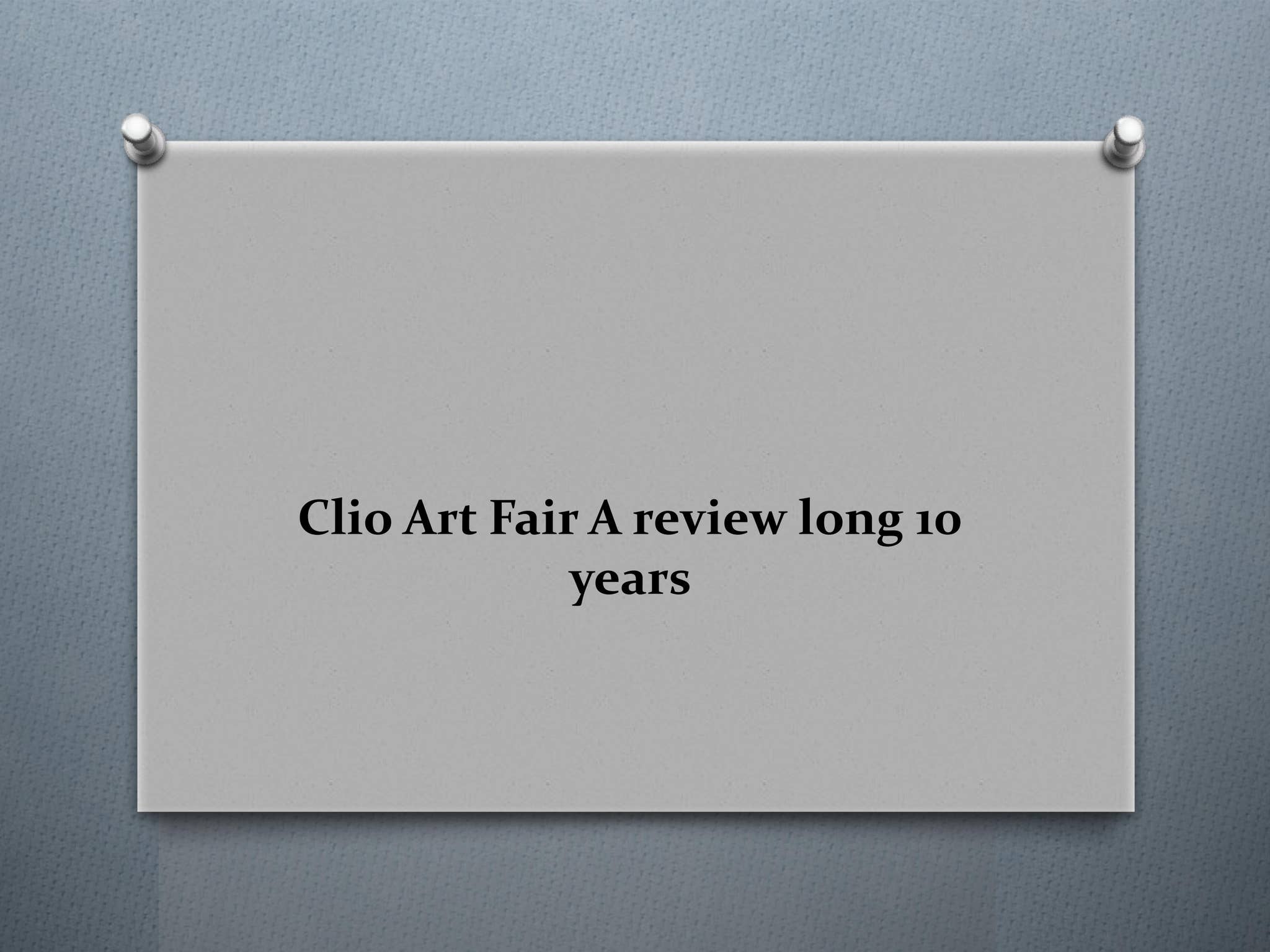 Clio Art Fair A review long 10 years by Clio Art Fair Artists Reviews ...