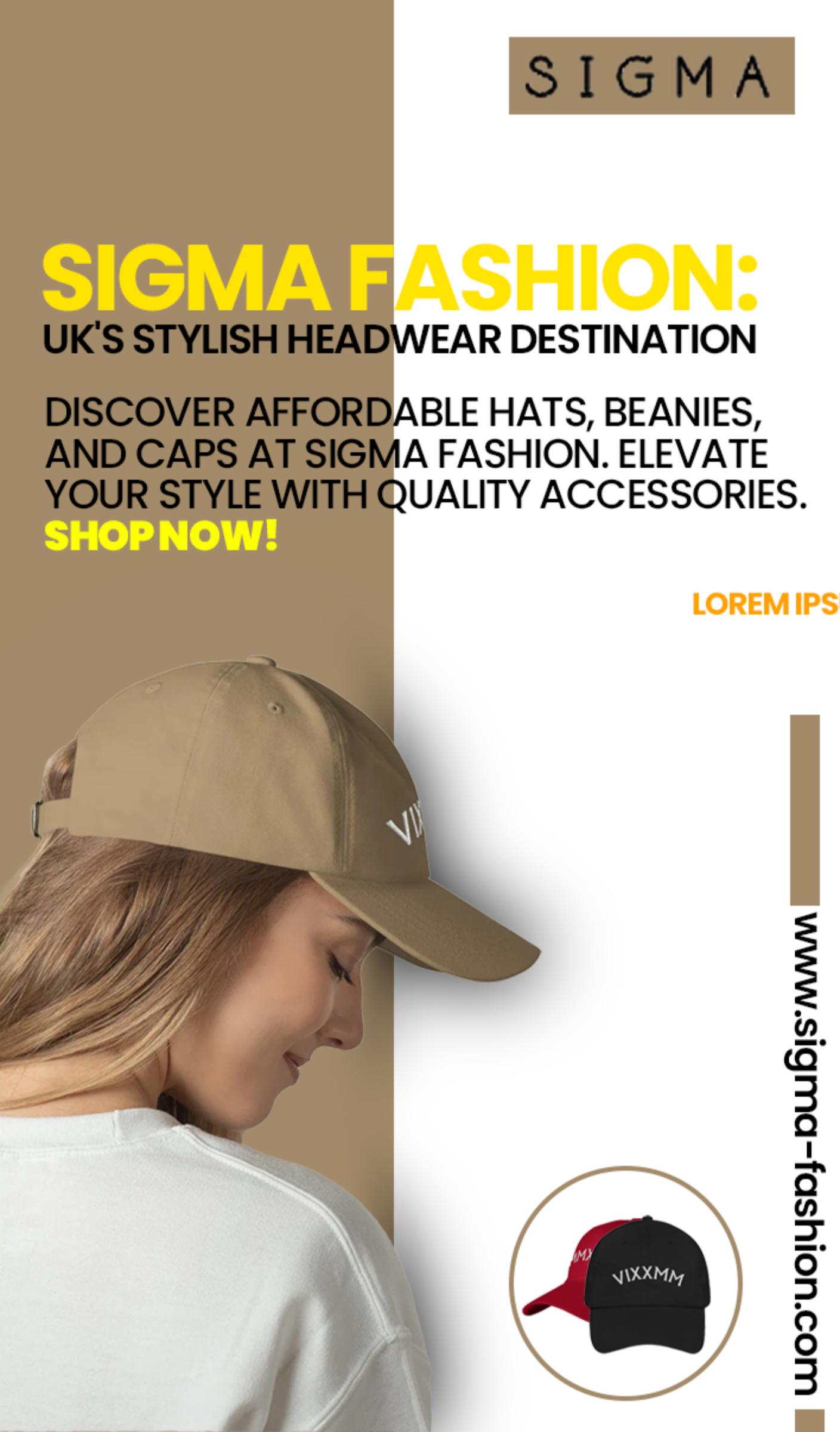 Sigma Fashion: UK's Stylish Headwear Destination by Sigma Fashion - Issuu