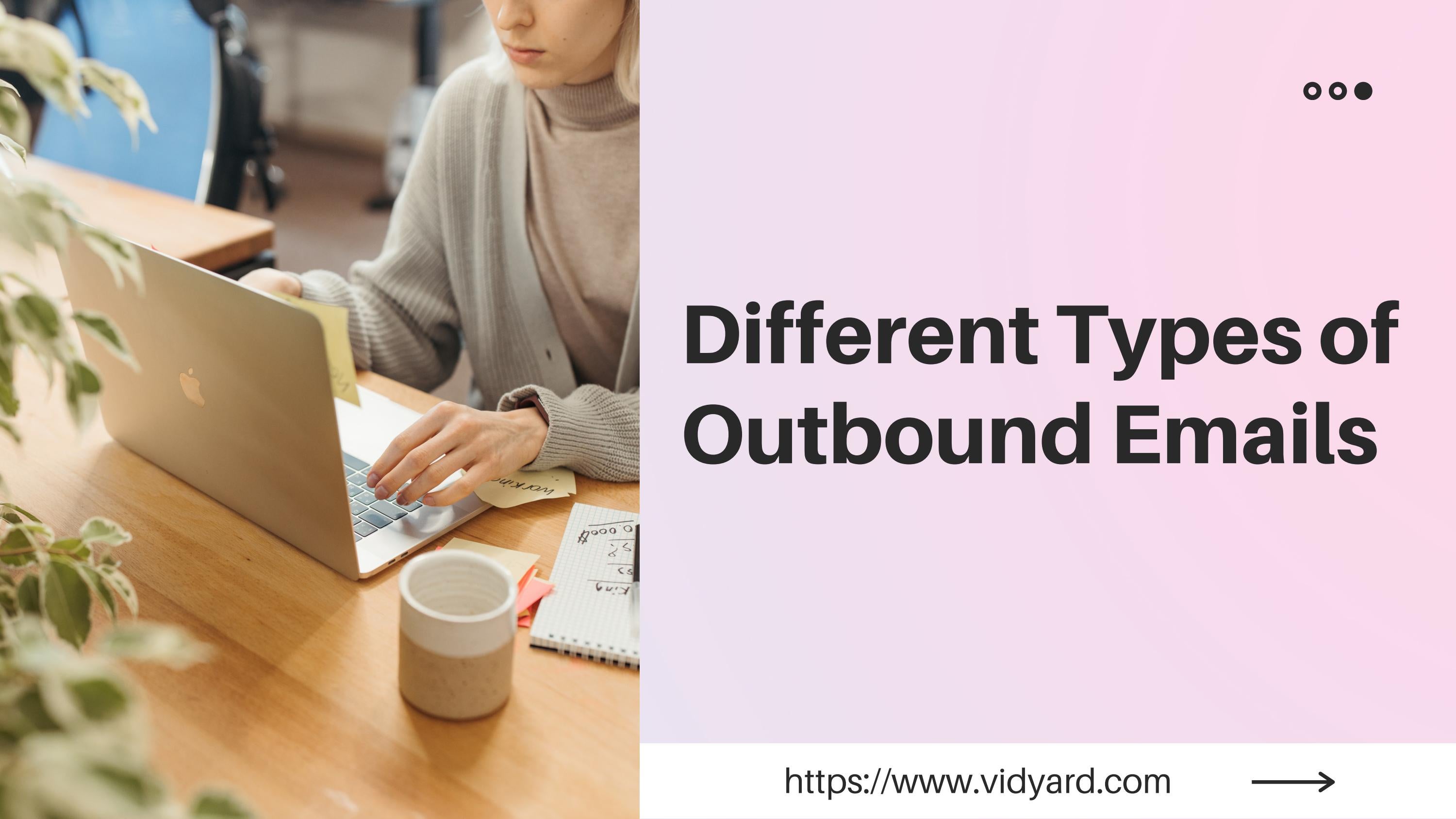 Different Types of Outbound Emails by Vidyard - Issuu