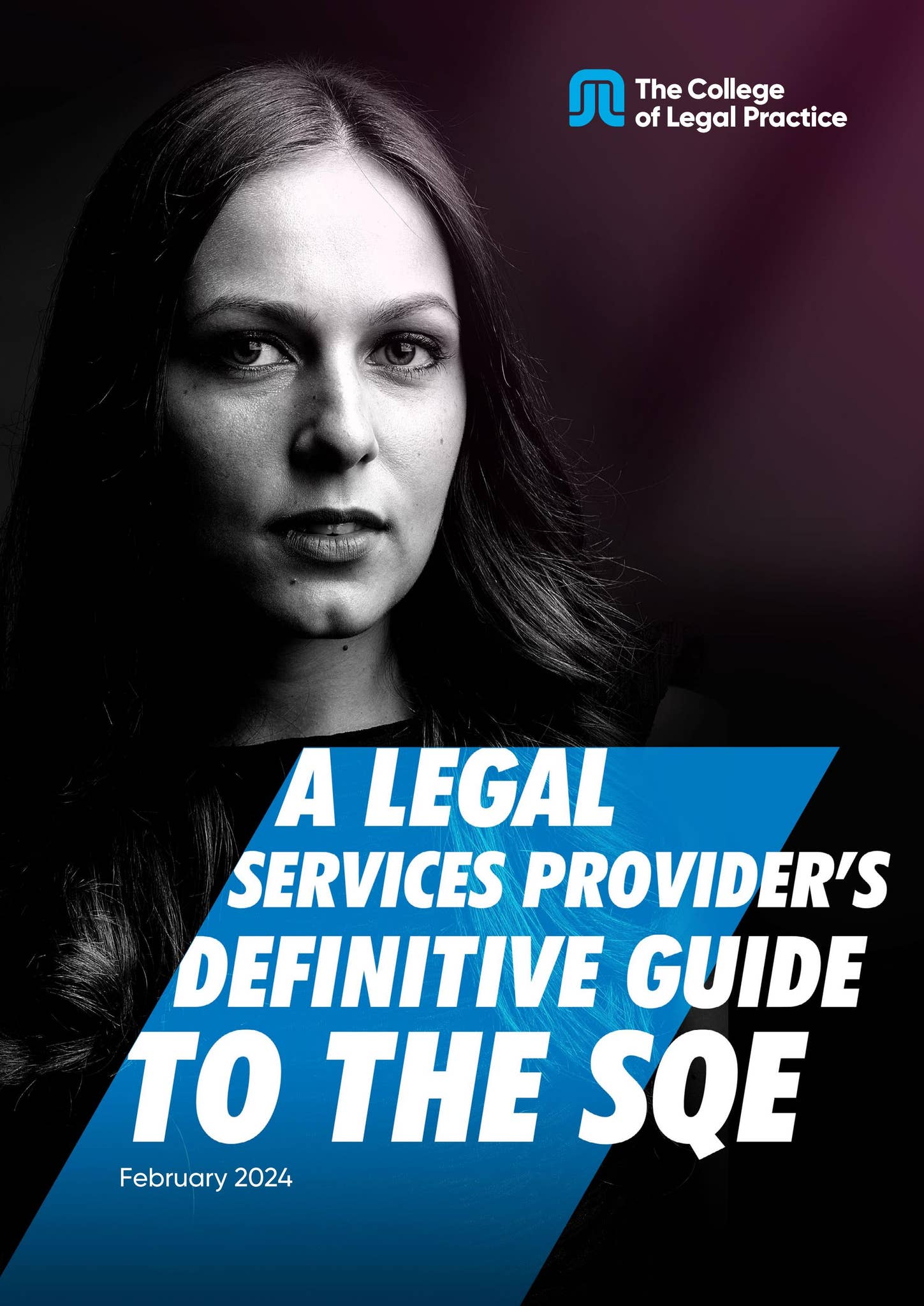 A legal services provider's definitive guide to the SQE by The College ...