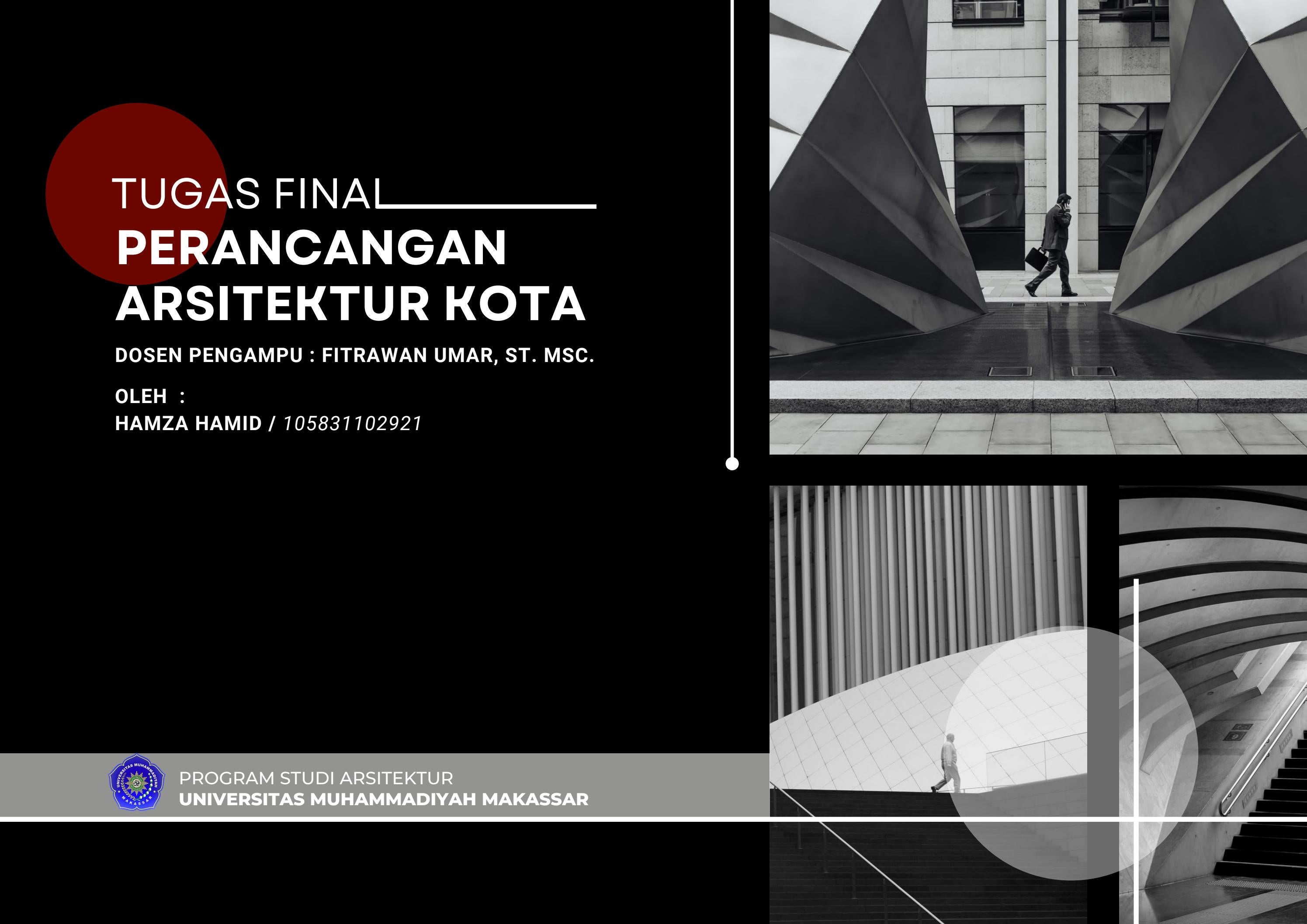 Tugas Akhir Semester Perancangan Arsitektur Kota_Oleh : Hamza Hamid ...