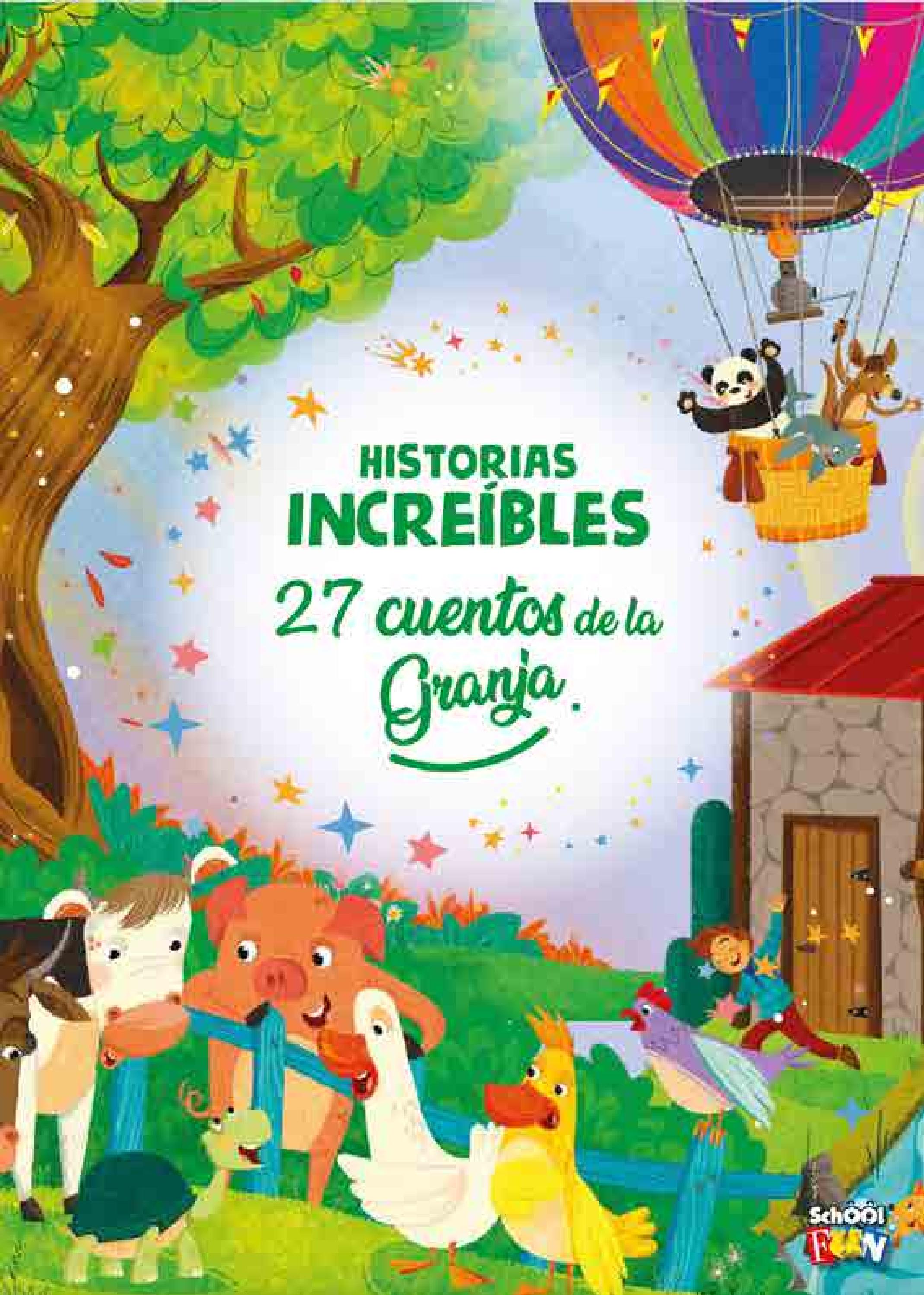 Historias Increíbles 27 Cuentos De La Granja By Brainykids Issuu