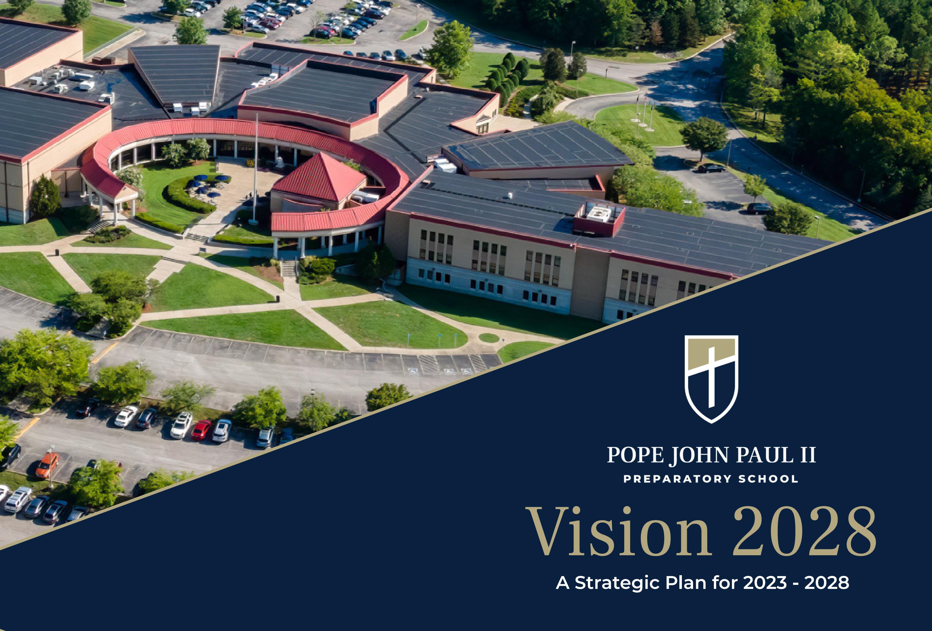Vision 2028: the Pope John Paul II Preparatory School Strategic Plan by ...