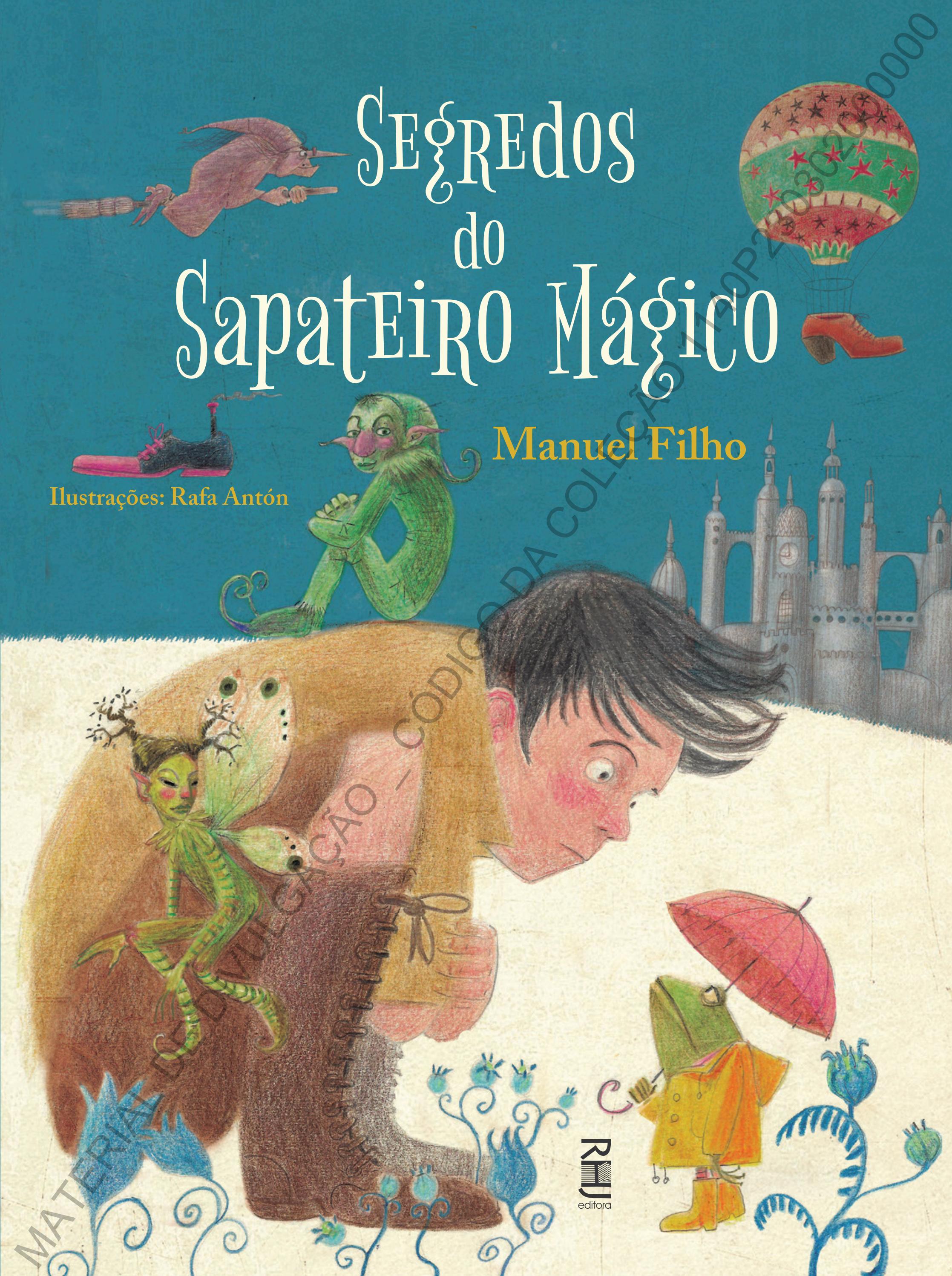 SEGREDOS DO SAPATEIRO MÁGICO by rhjeditorial - Issuu