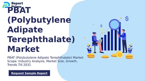 Global PBAT (Polybutylene Adipate Terephthalate) market cagr 14.1% by ReportPrime - Issuu