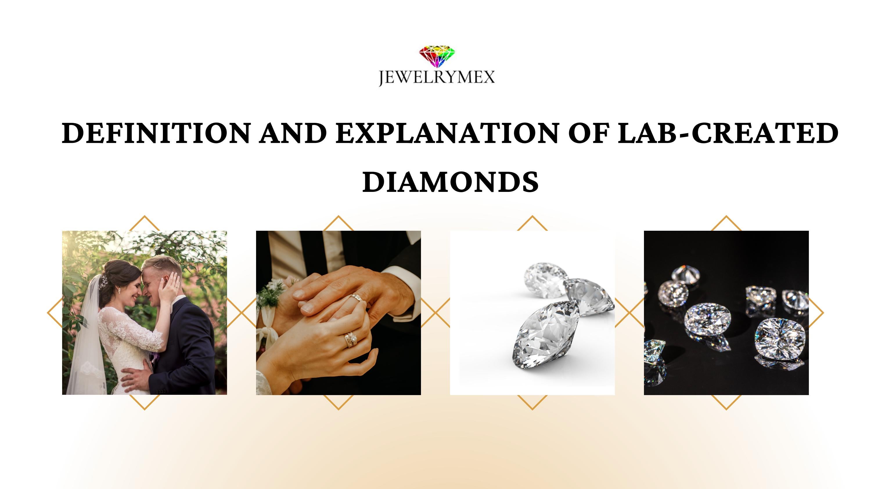 Definition and Explanation of Lab-Created Diamonds by Jewelry Mex - Issuu