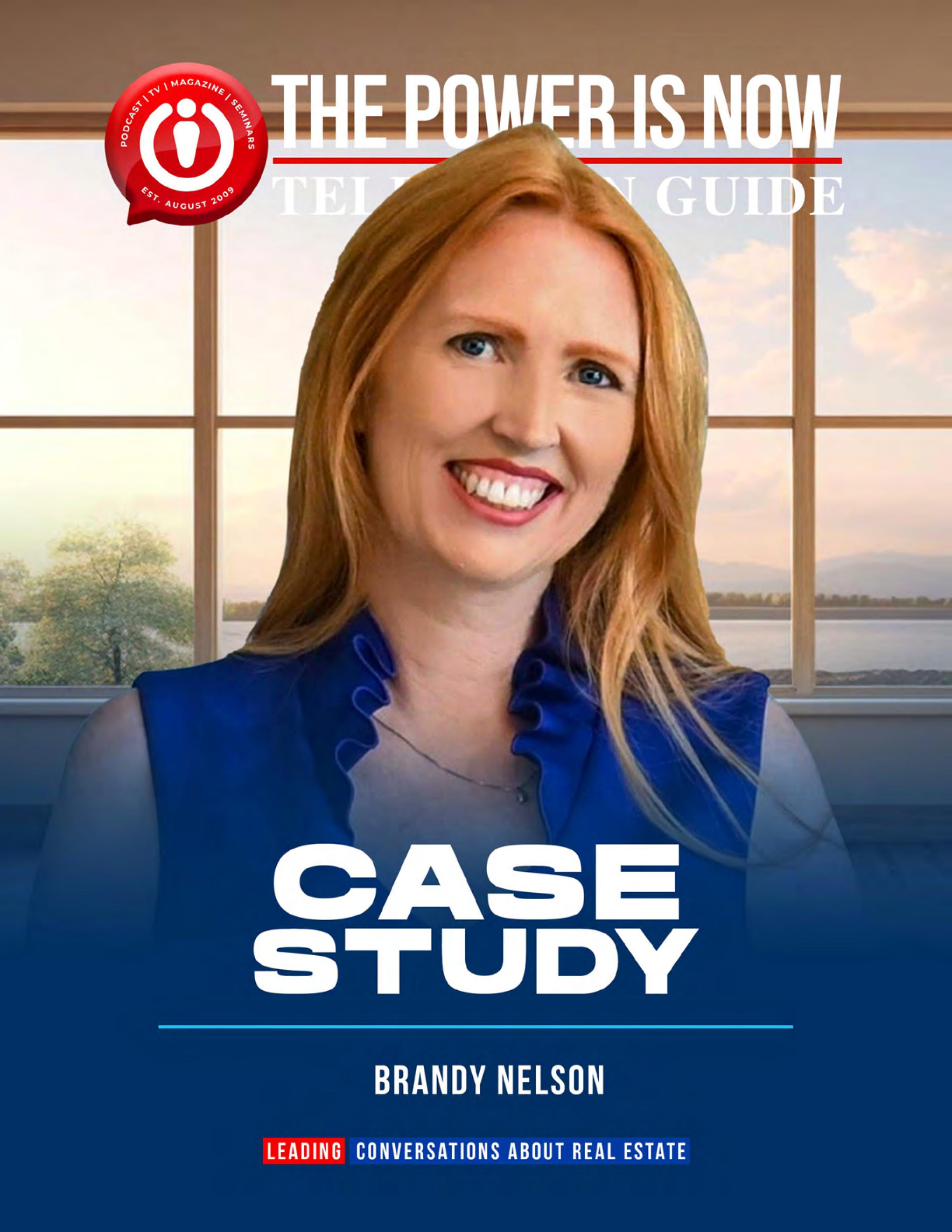 Brandy Nelson Case Study TV Guide by The Power Is Now Media Inc. - Issuu