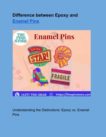 Difference between Epoxy and Enamel Pins by The pin store - Issuu