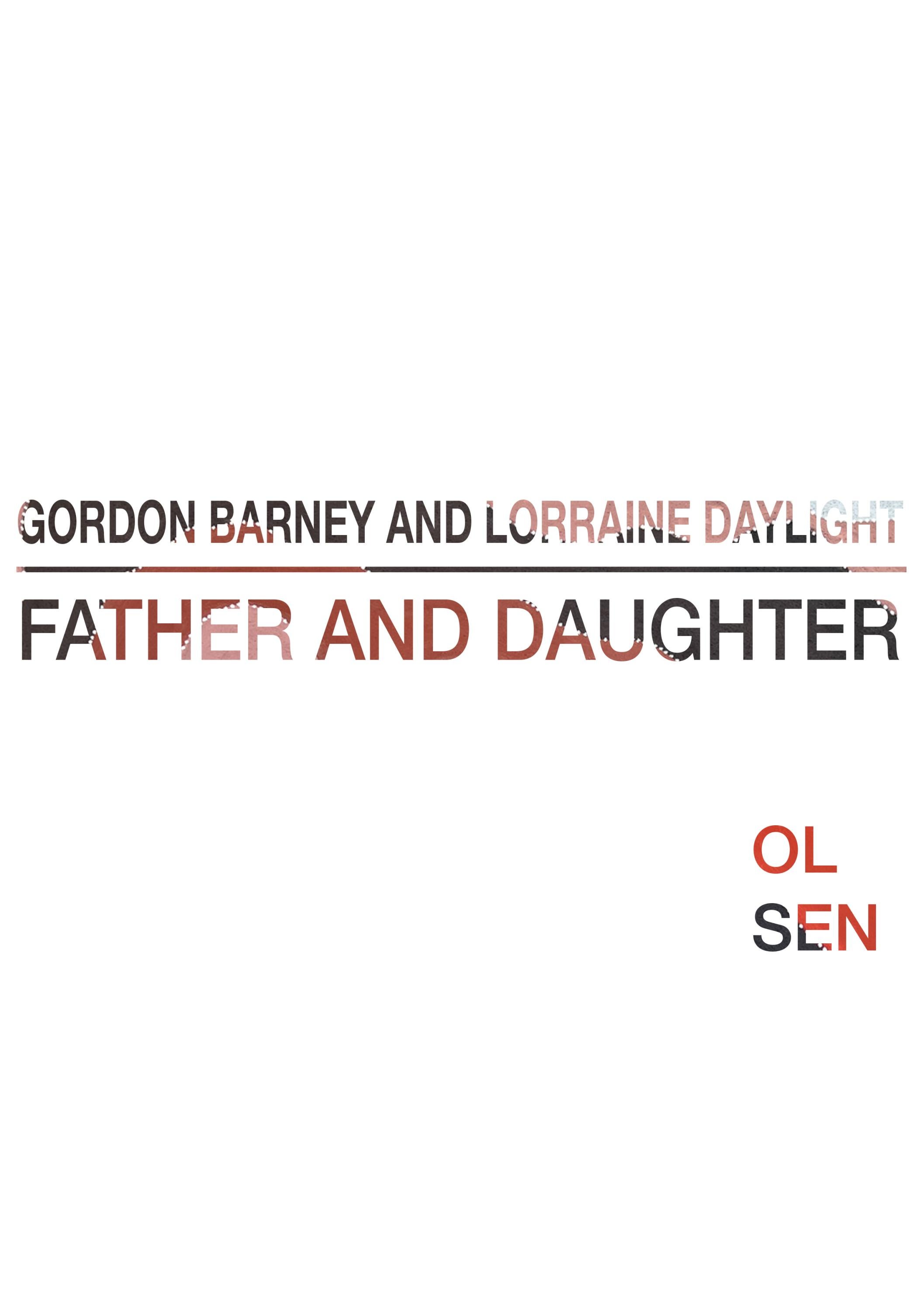 GORDON BARNEY AND LORRAINE DAYLIGHT | FATHER AND DAUGHTER by OLSEN ...