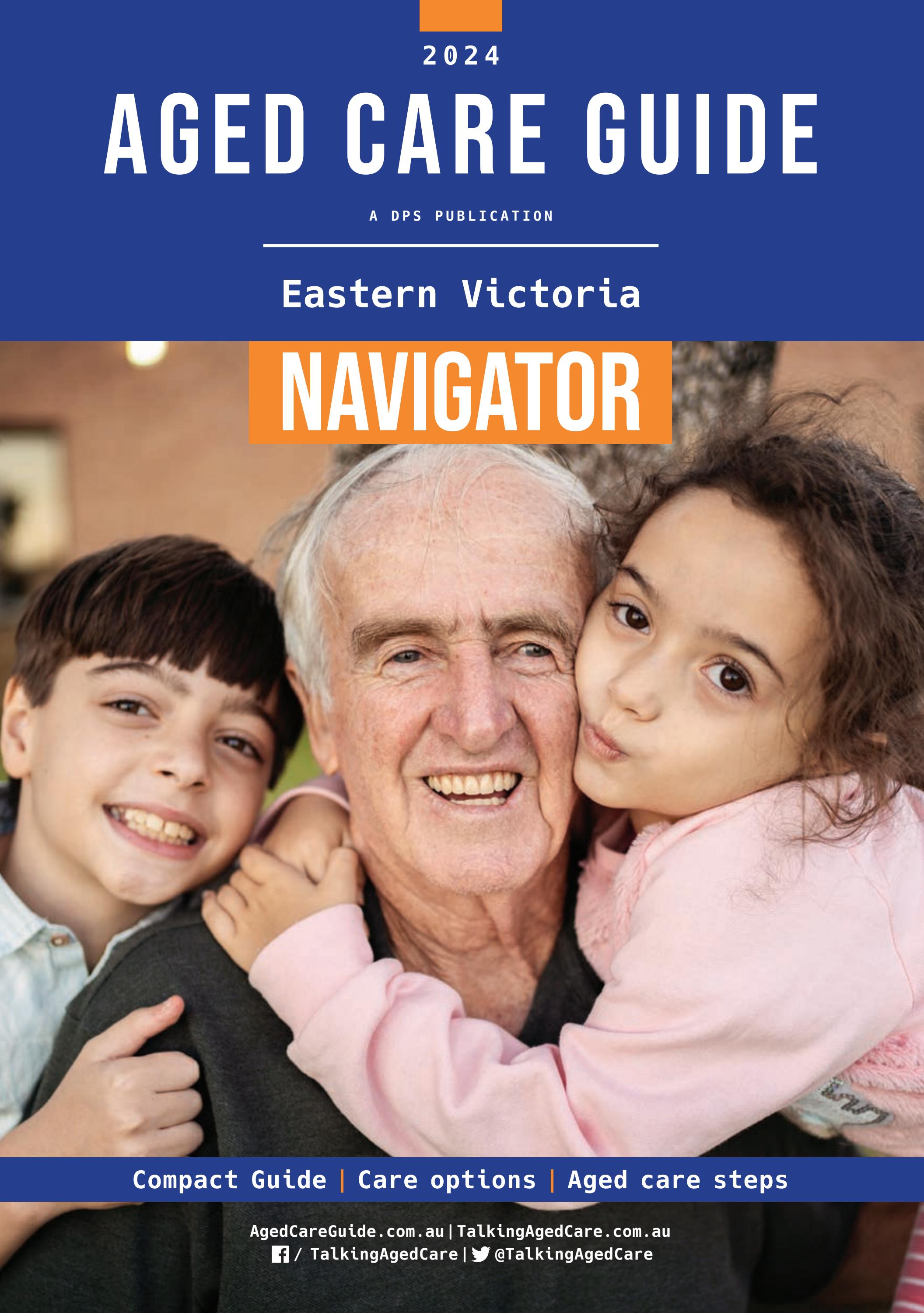 Aged Care Guide Navigator Victoria Eastern 2024 by Margot White - Issuu