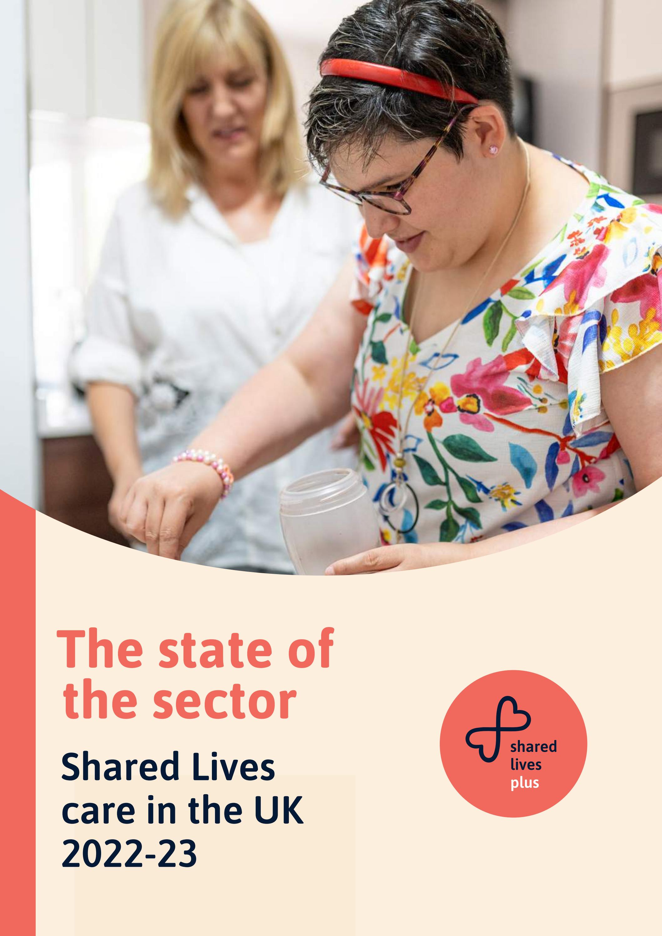 The state of the sector. Shared Lives care in the UK 2022-2023 by ...
