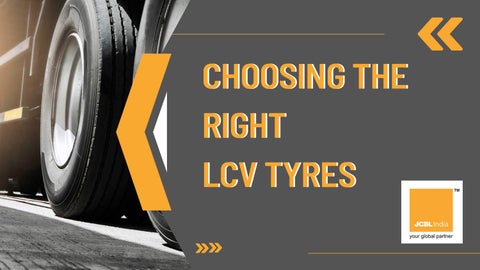 Choosing the Right LCV Tyres by JCBL India Tyres - Issuu