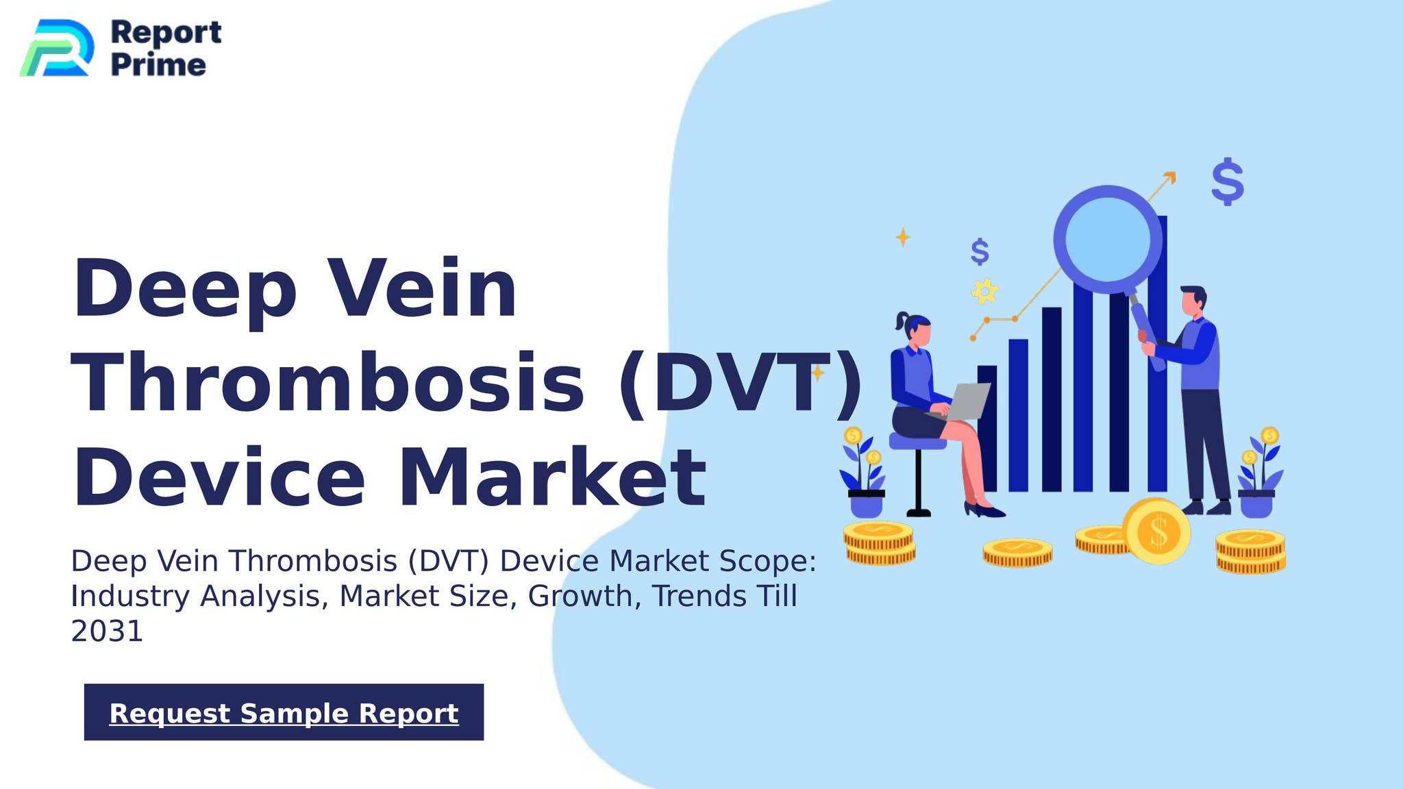 Global Deep Vein Thrombosis (DVT) Device market cagr 10.3% by ReportPrime - Issuu