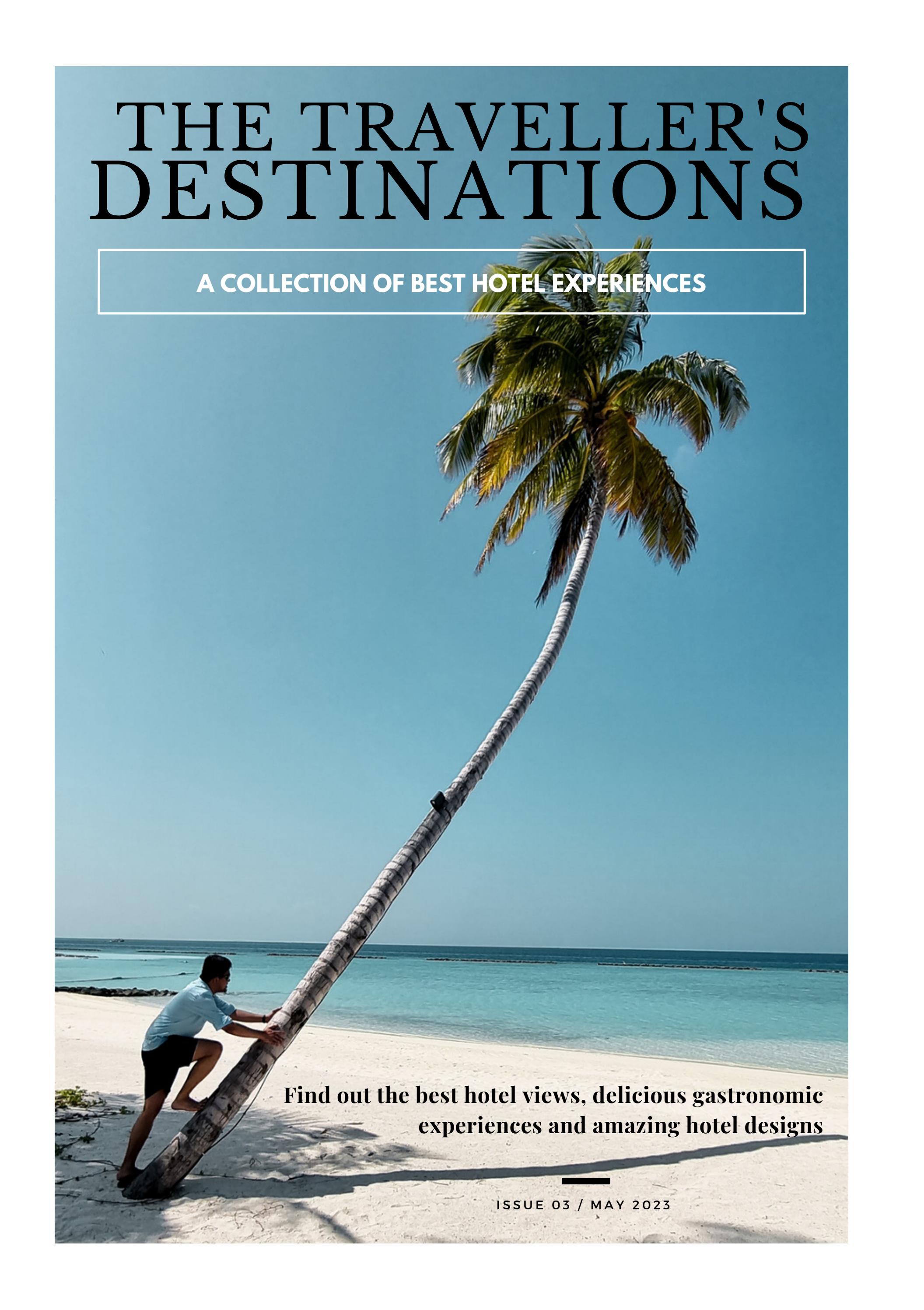 The Traveller's Destinations: a collection of best hotel experiences by ...