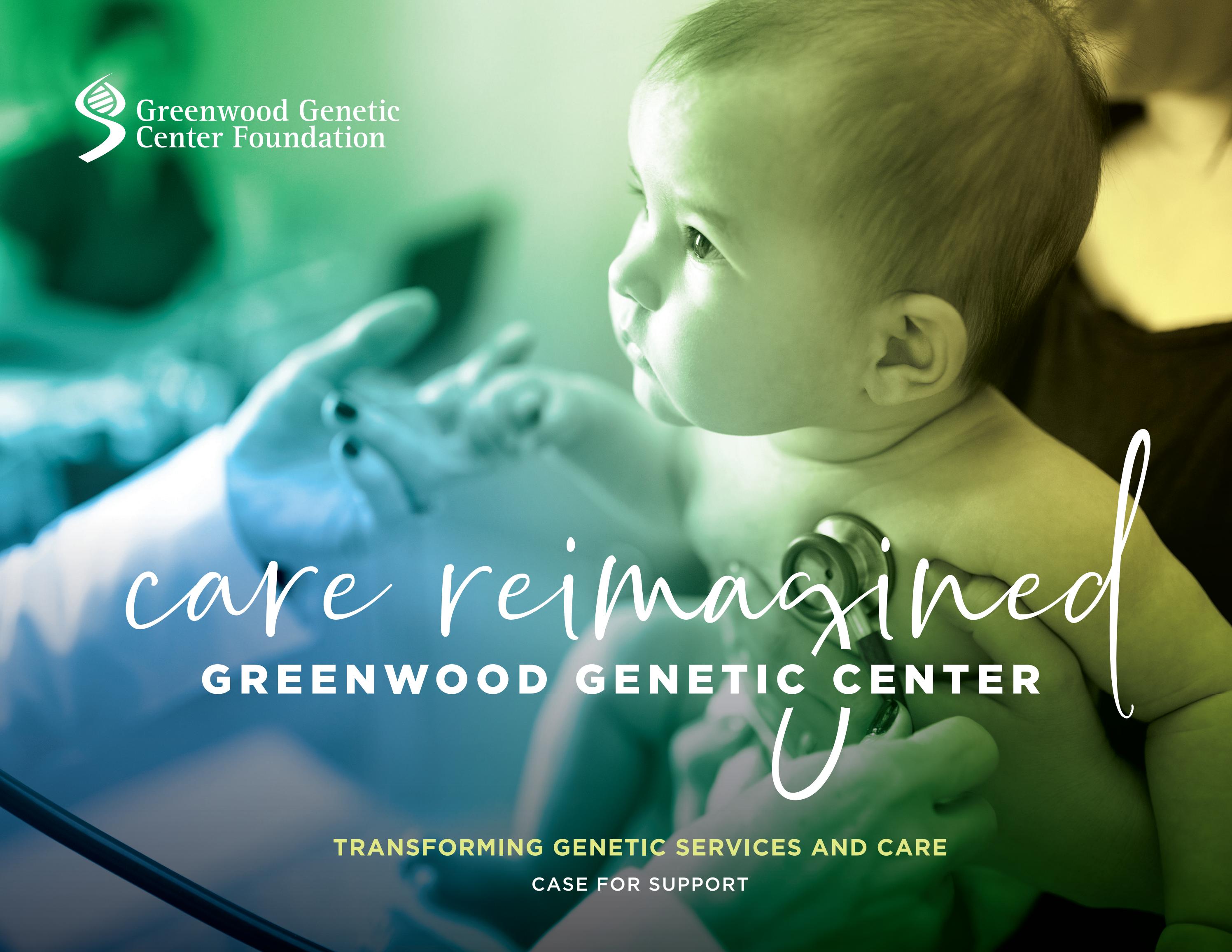 Care Reimagined Case for Support by Greenwood Genetic Center - Issuu