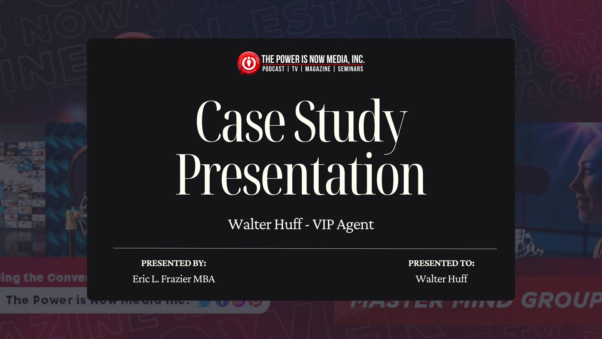 TPIN - Case Study (Walter Huff) by The Power Is Now Media Inc. - Issuu