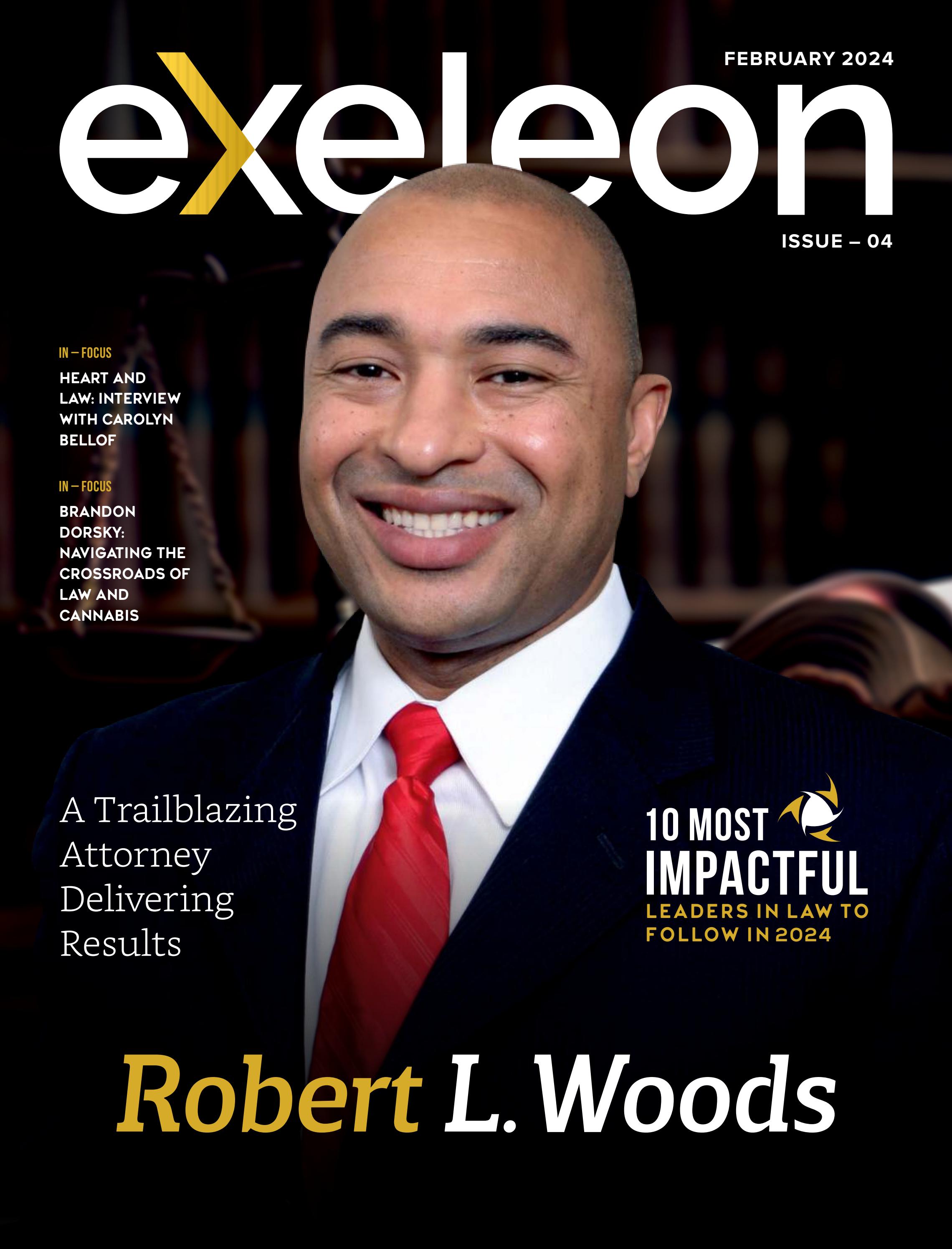 Robert L. Woods | Impactful Leaders in Law of 2024 | Exeleon Magazine by Exeleon Magazine - Issuu