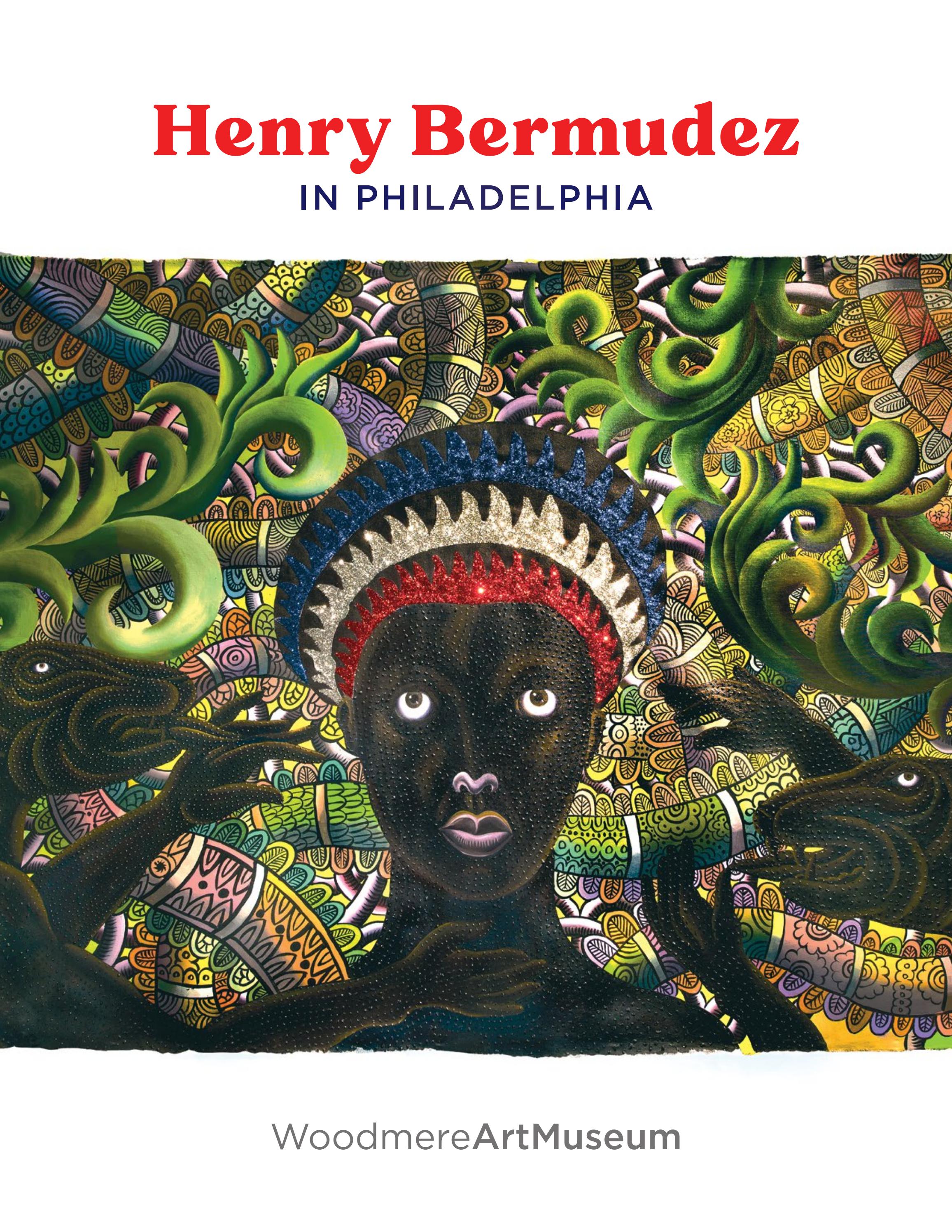 Henry Bermudez In Philadelphia by Woodmere Art Museum - Issuu