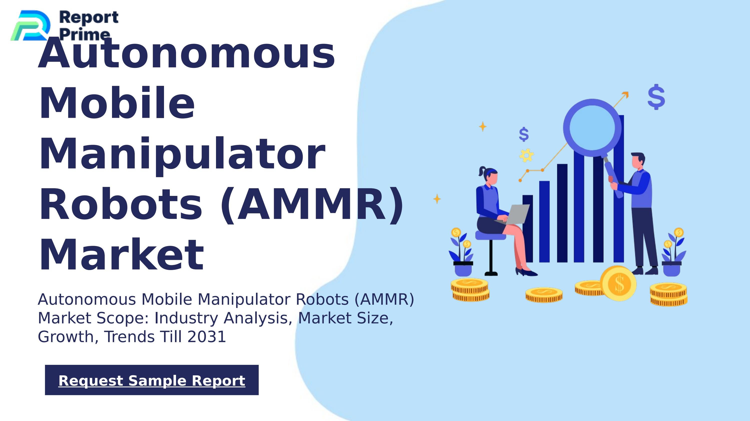 Global Autonomous Mobile Manipulator Robots (AMMR) market cagr 12.5% by ...