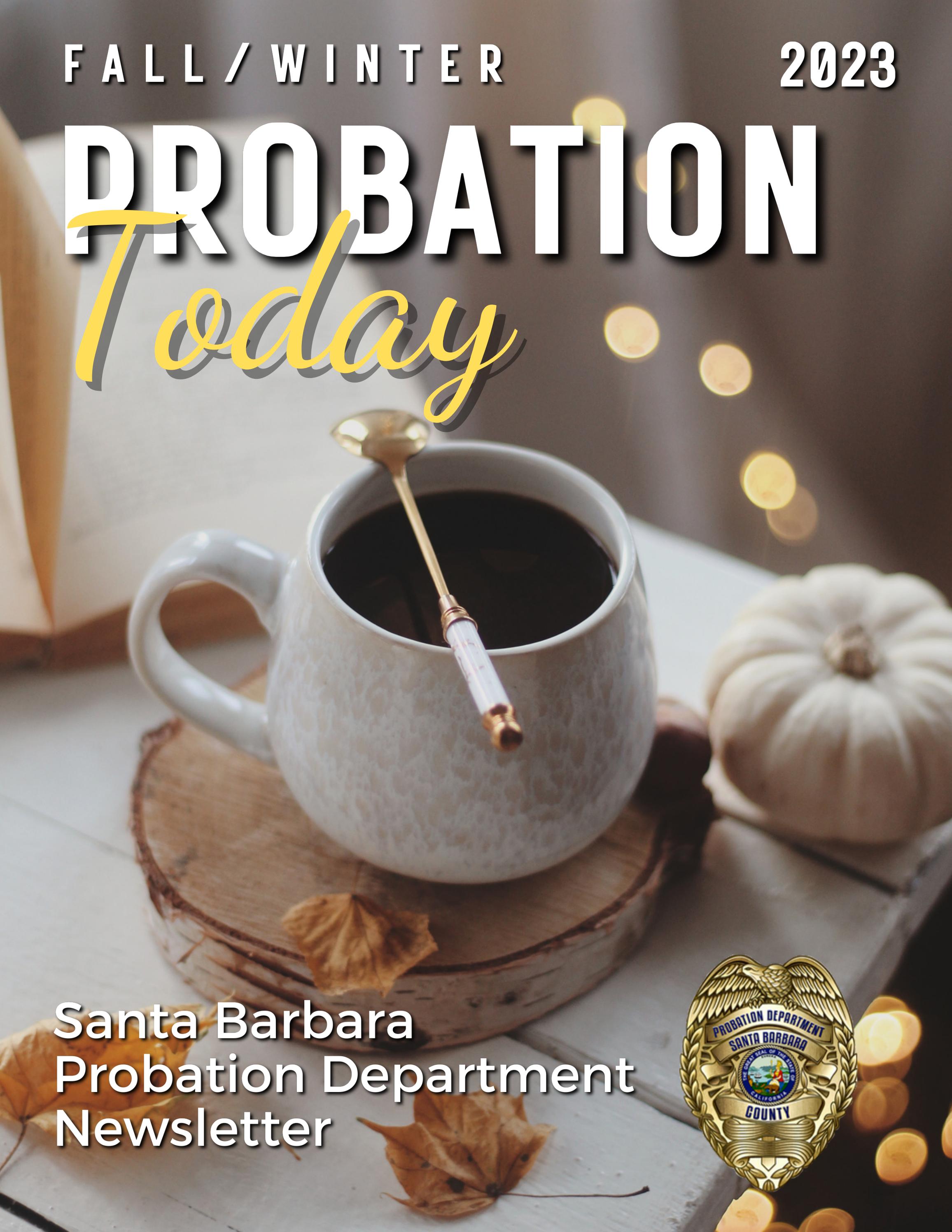 Probation Today Fall/Winter 2023 by SantaBarbaraCounty_Probation - Issuu