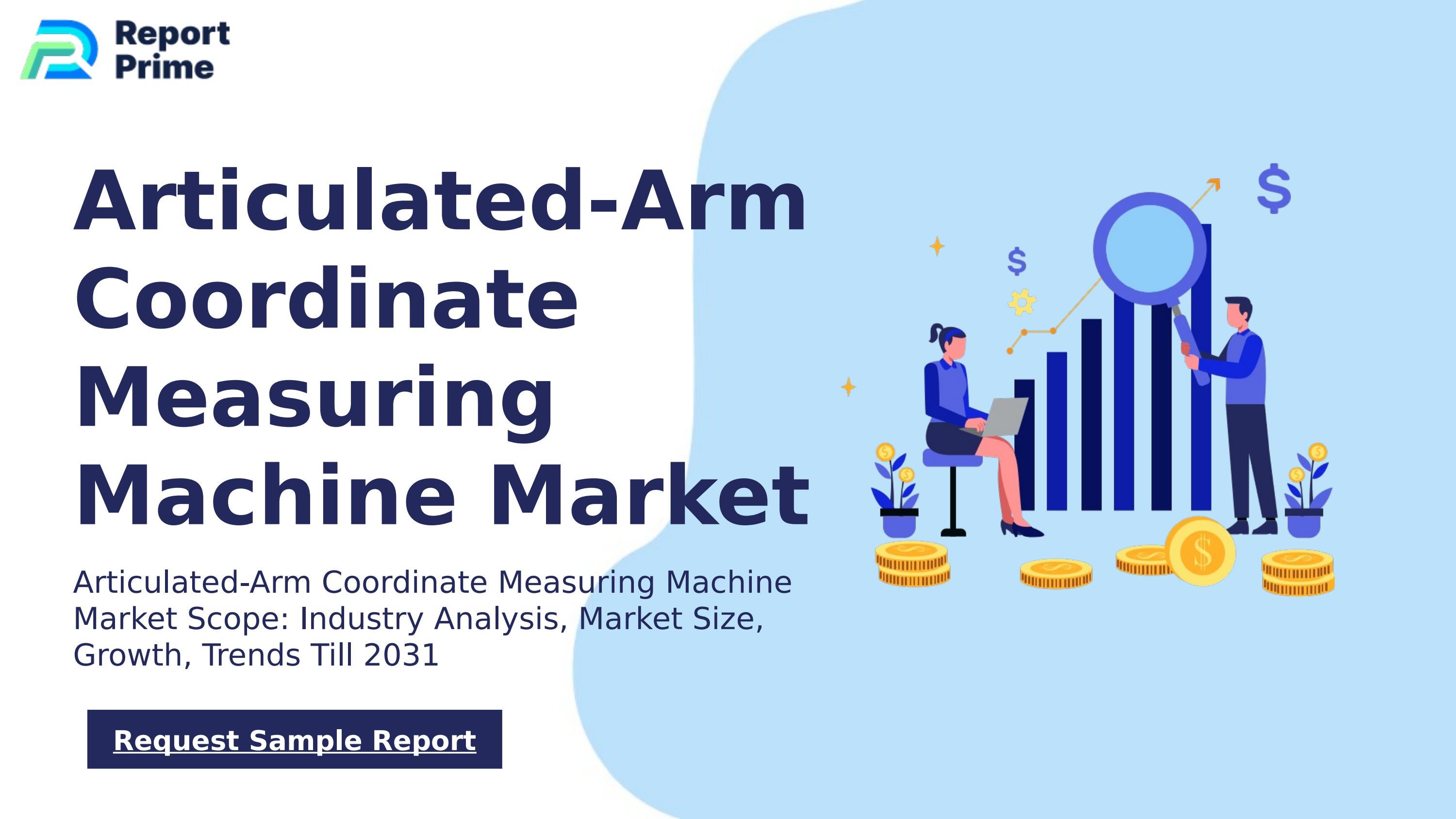 Global Articulated Arm Coordinate Measuring Machine Market Cagr 12 3 By Reportprime Issuu