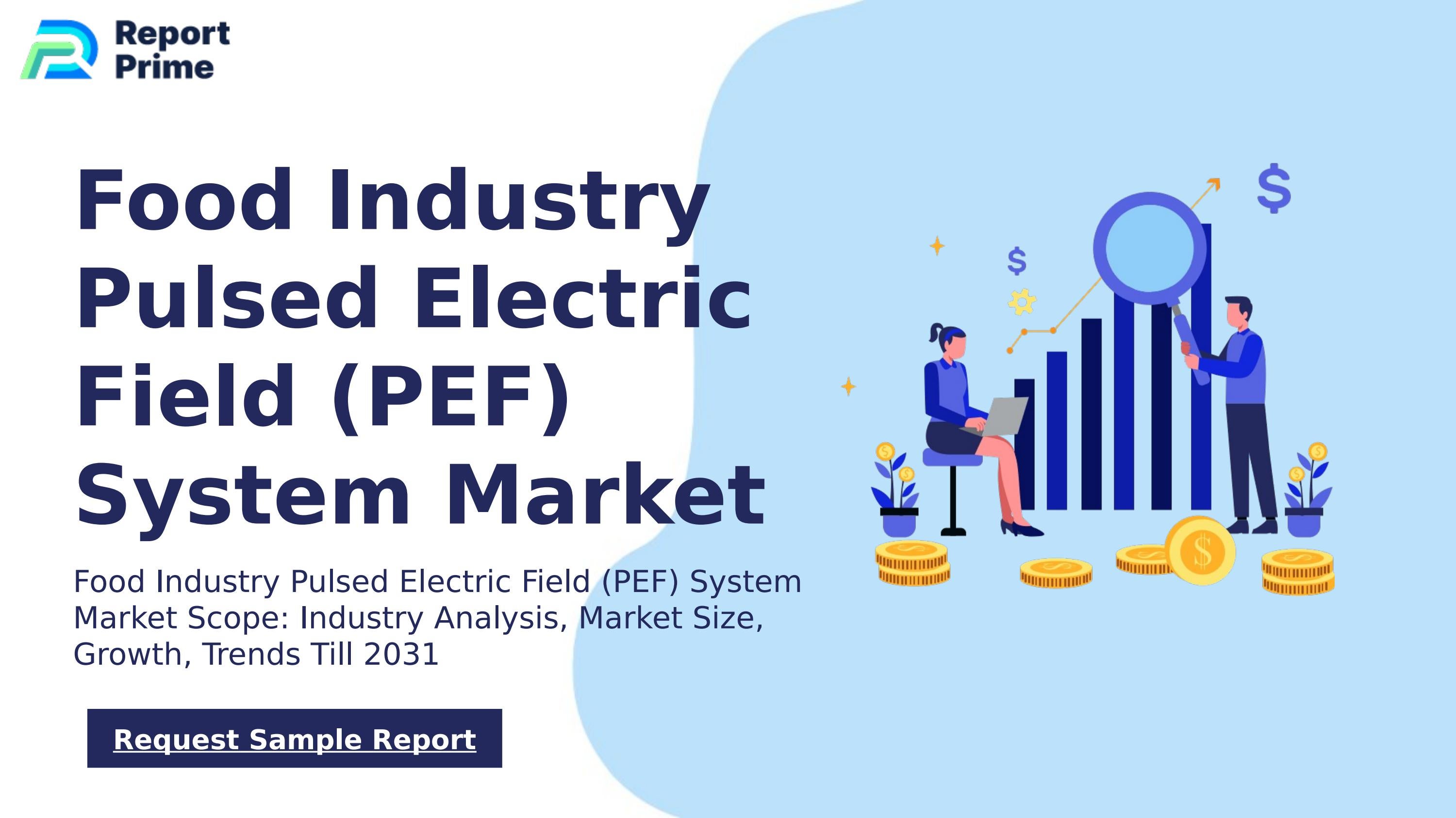 Global Food Industry Pulsed Electric Field (PEF) System market cagr 15. ...