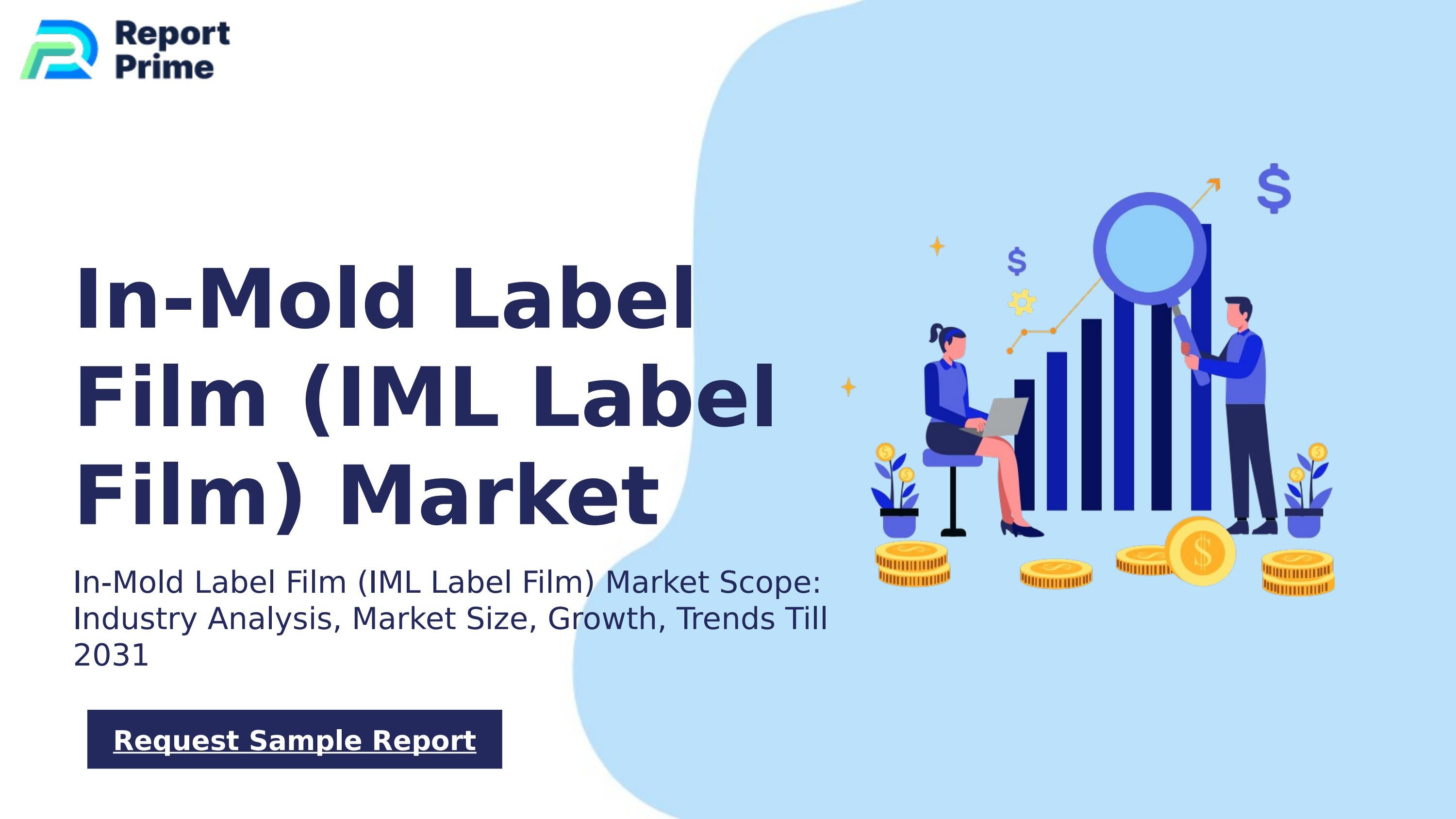 Global In-Mold Label Film (IML Label Film) market cagr 7.3% by ReportPrime - Issuu