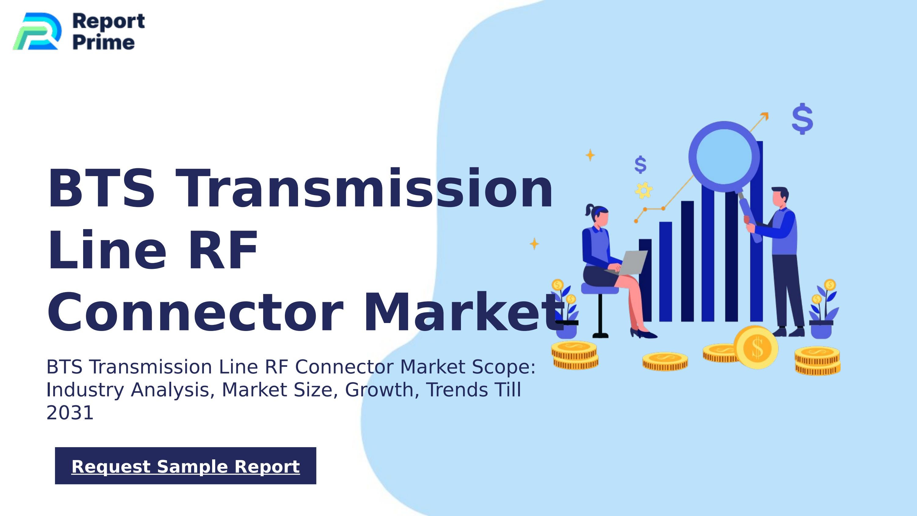 Global BTS Transmission Line RF Connector market cagr 10.3% by ...