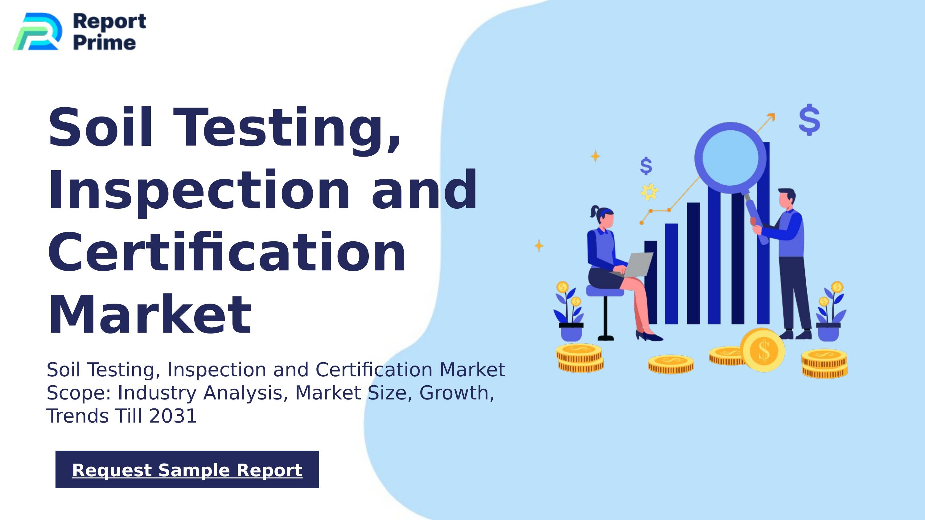 Global Soil Testing, Inspection and Certification market cagr 15.8% by ...