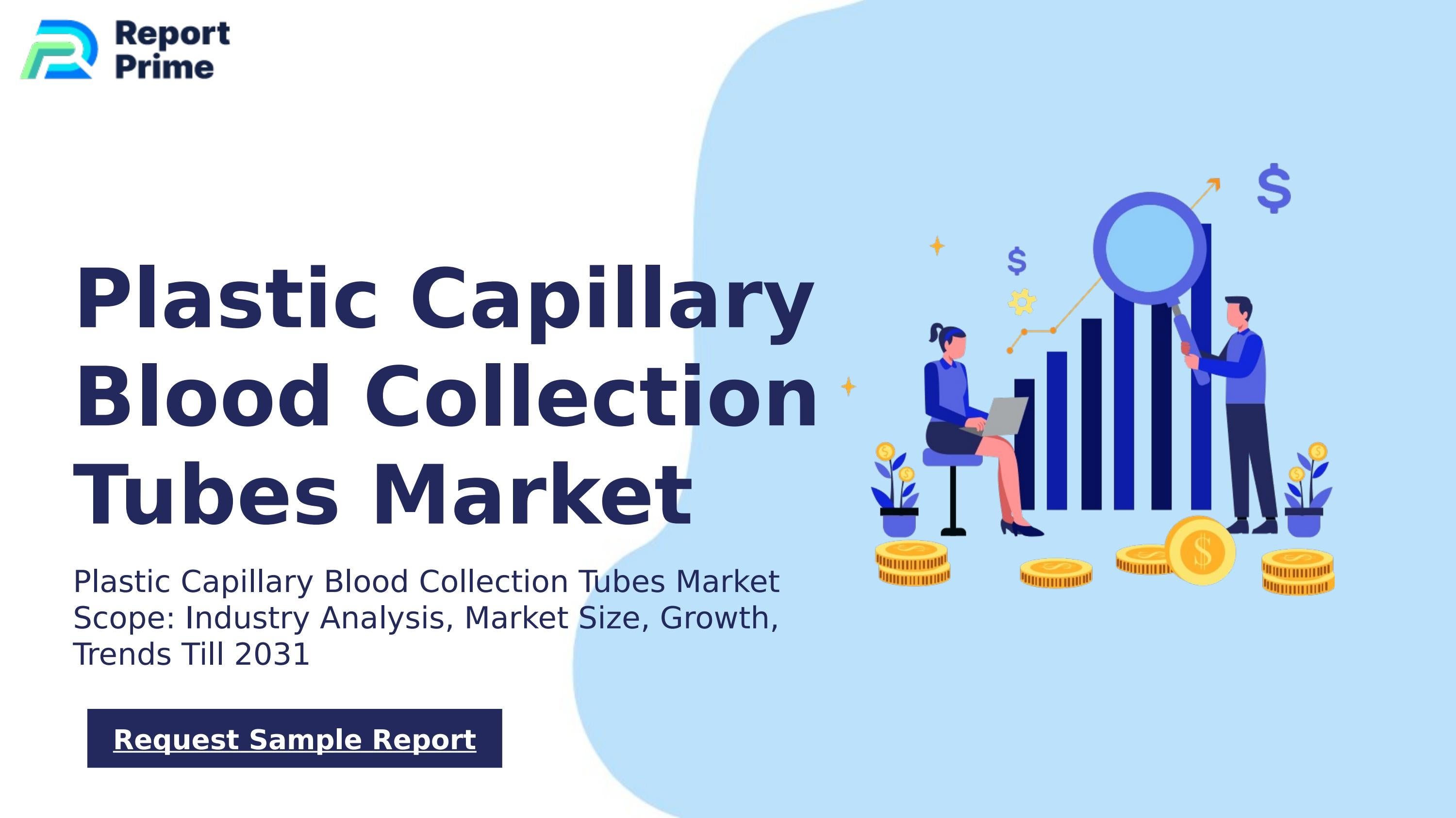 Global Plastic Capillary Blood Collection Tubes market cagr 13.0% by ...