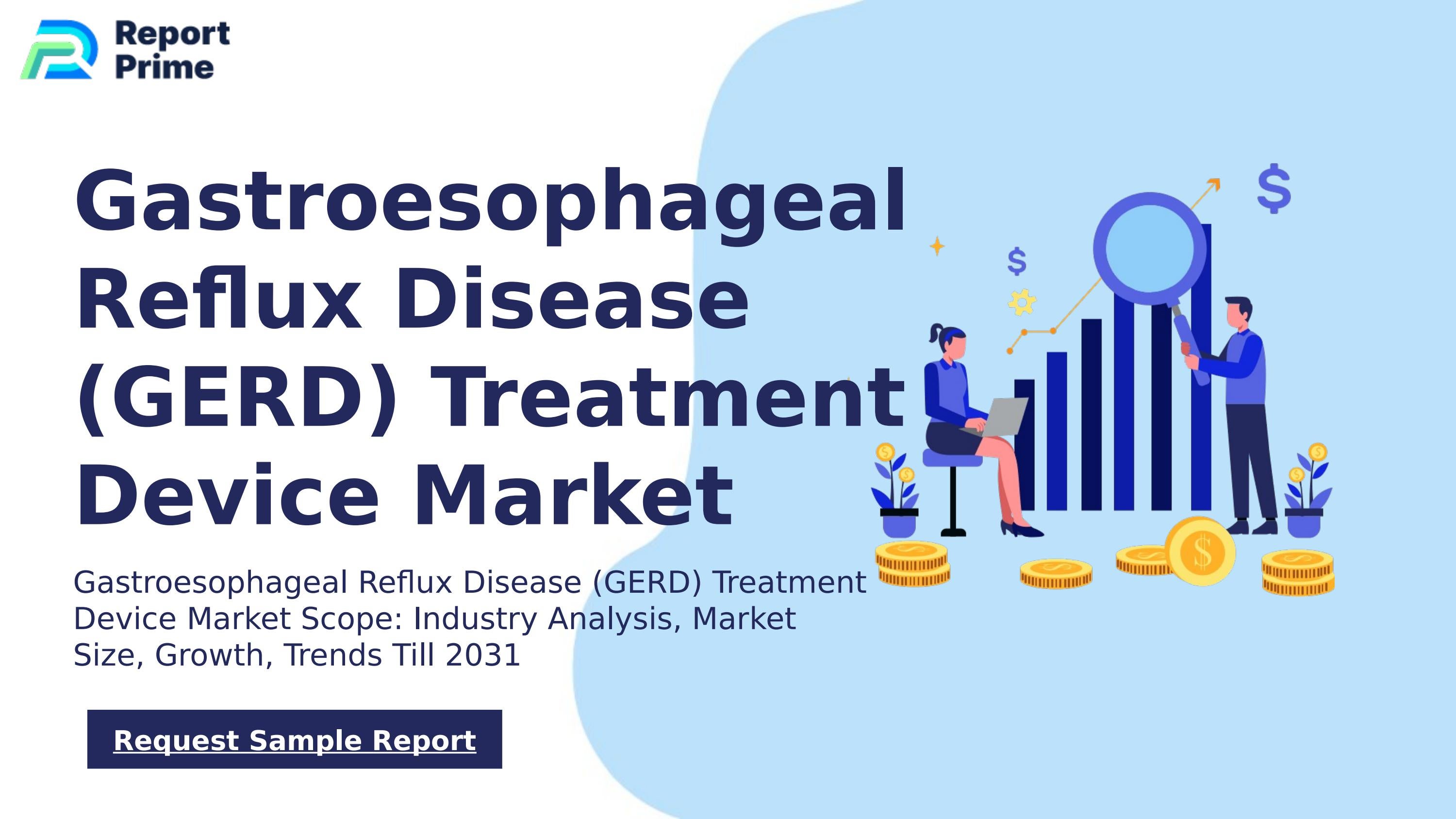 Global Gastroesophageal Reflux Disease (GERD) Treatment Device market ...
