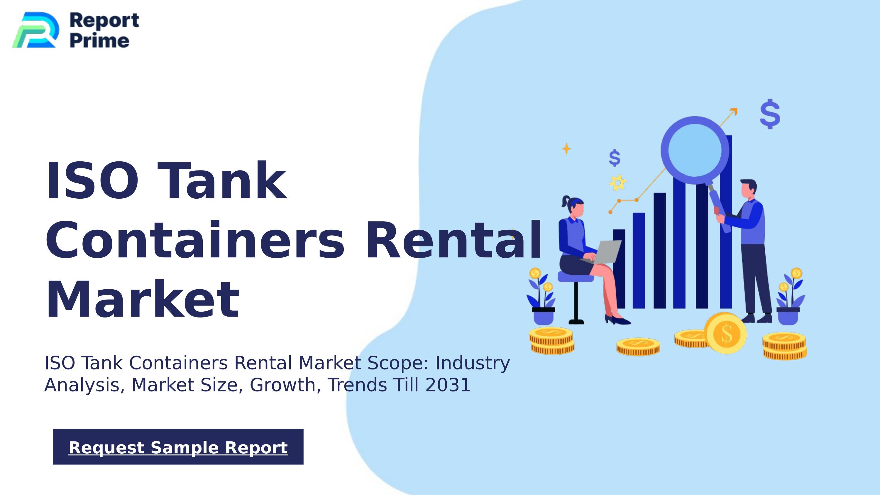 Global ISO Tank Containers Rental market cagr 14.5% by ReportPrime - Issuu