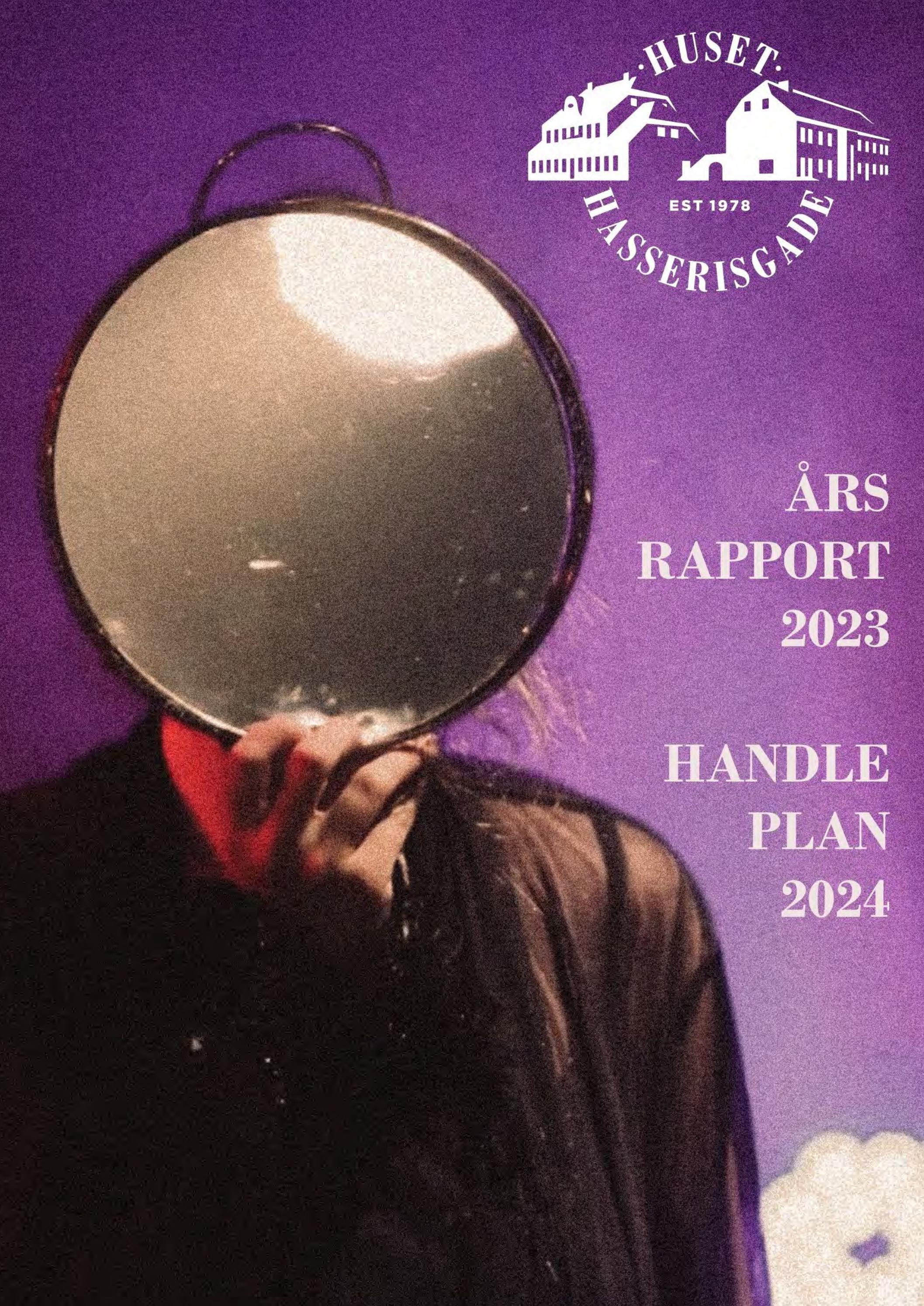 Årsrapport 2023 - HUSET I HASSERISGADE by Huset i Hasserisgade - Issuu
