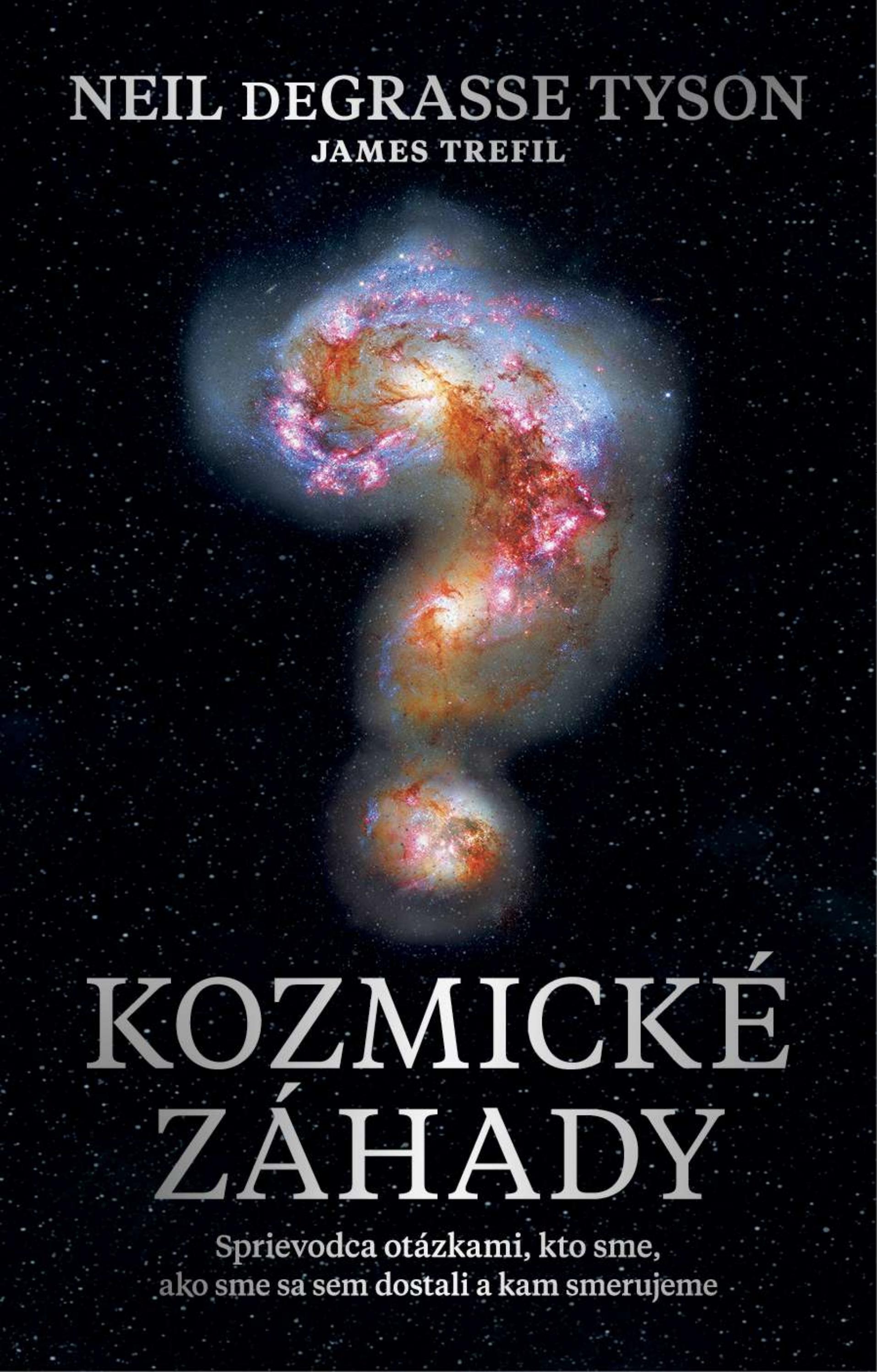 Neil deGrasse Tyson, Trefil James: Kozmické záhady by Vydavatelstvo ...
