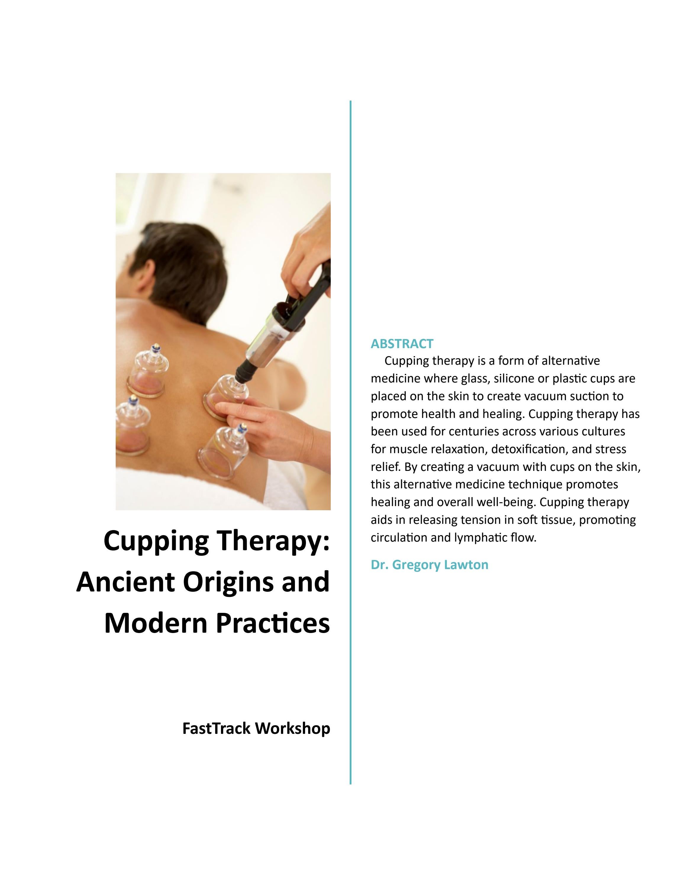 Cupping Therapy: Ancient Origins, and Modern Practices by Gregory ...