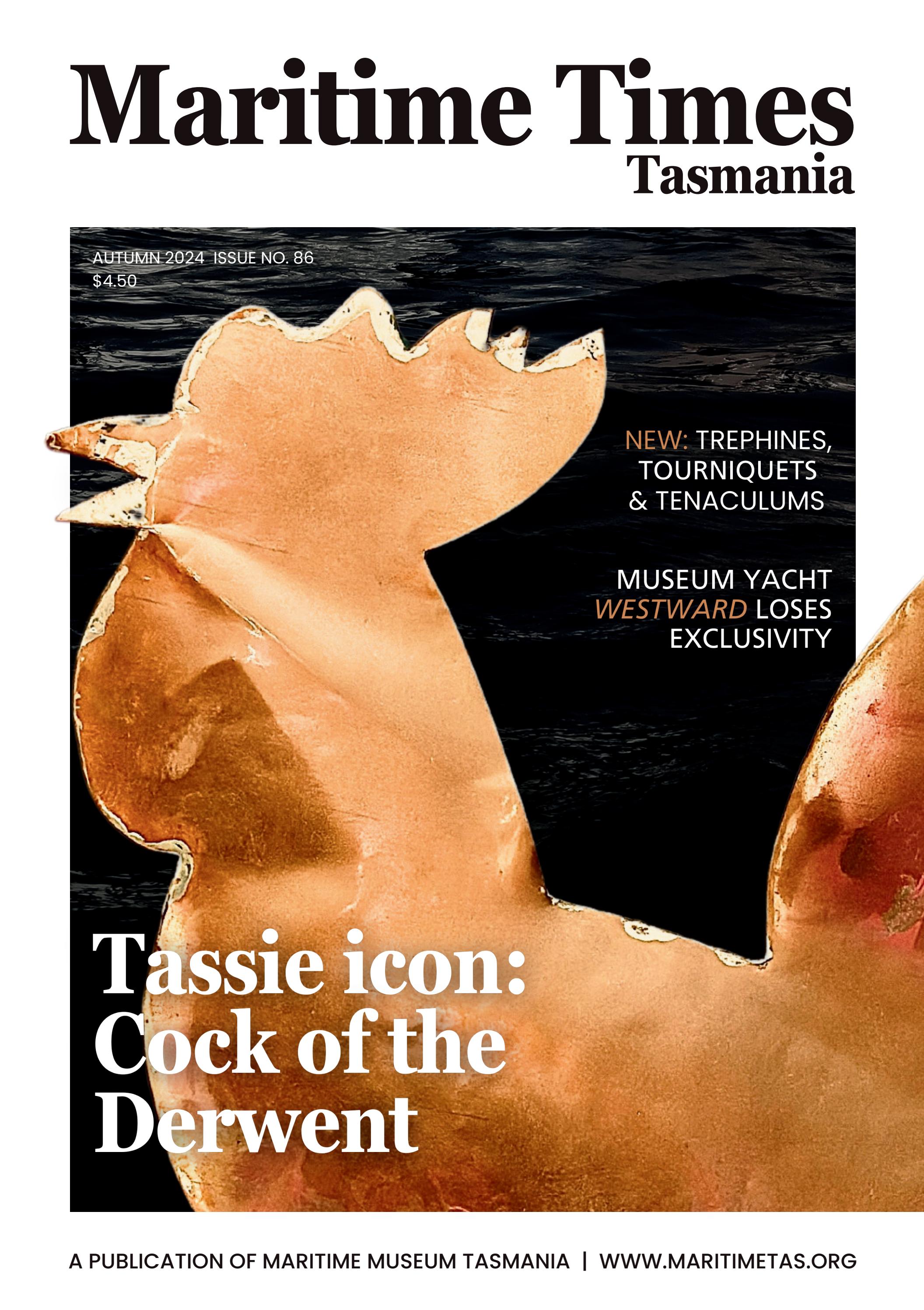 Maritime Times Tasmania No. 86 by Maritime Museum Tasmania - Issuu