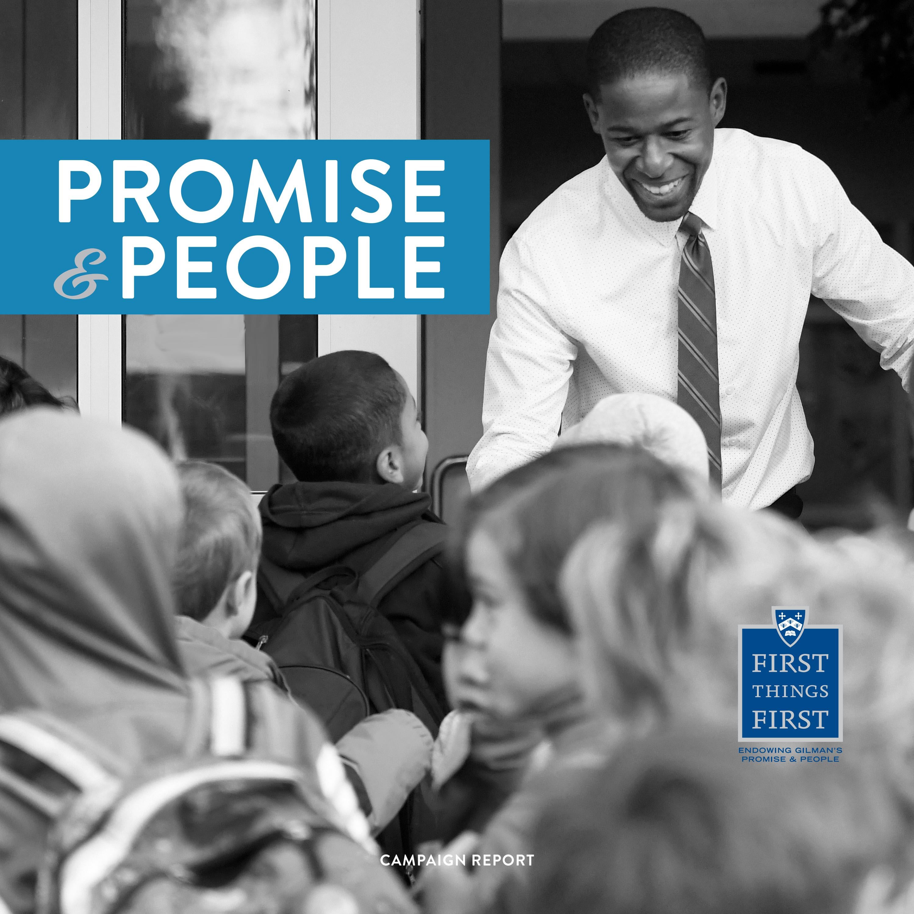 Promise & People / First Things First Campaign Report (2019) by Gilman ...