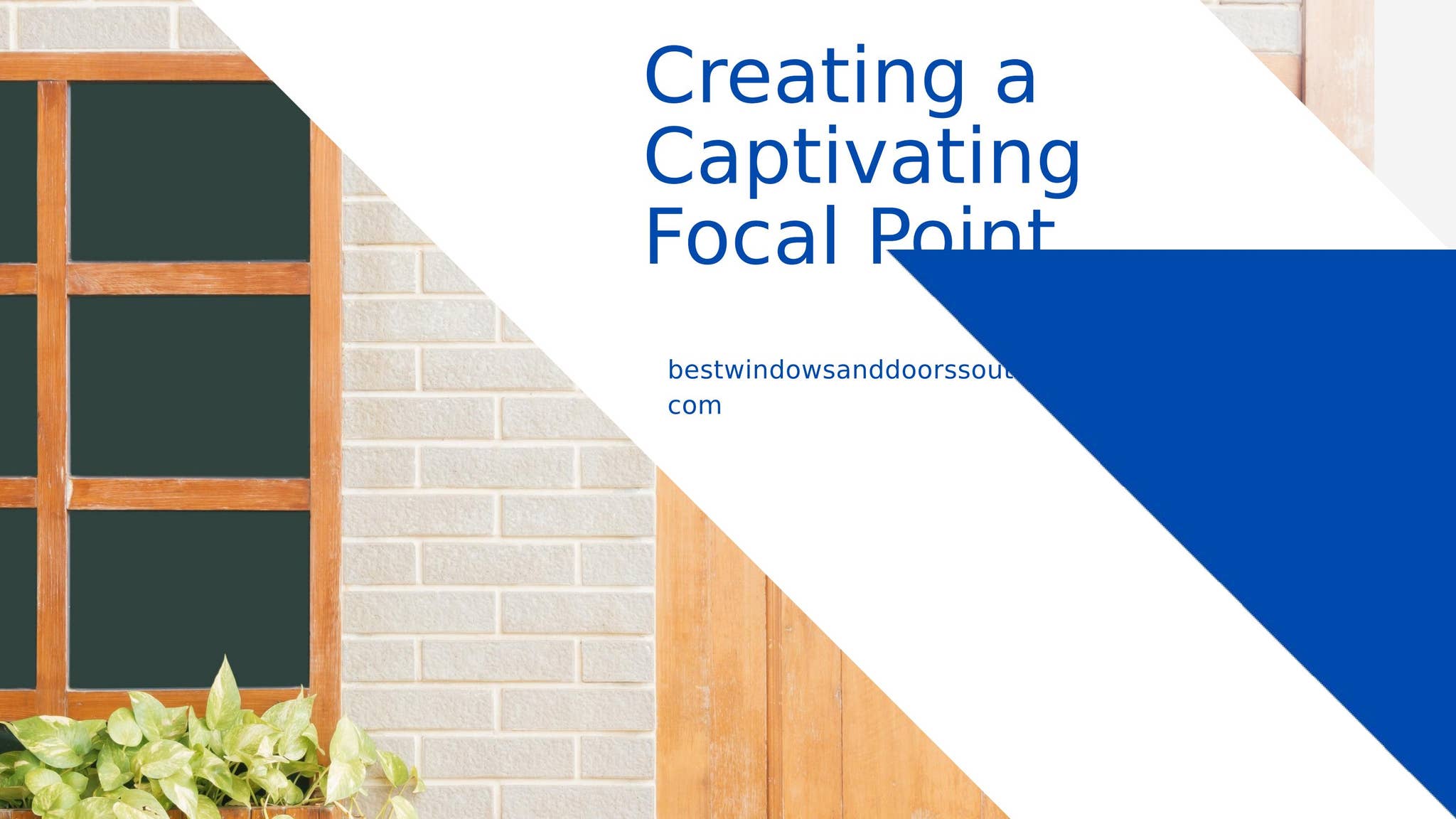 Creating a Captivating Focal Point by Best Windows & Doors - Issuu