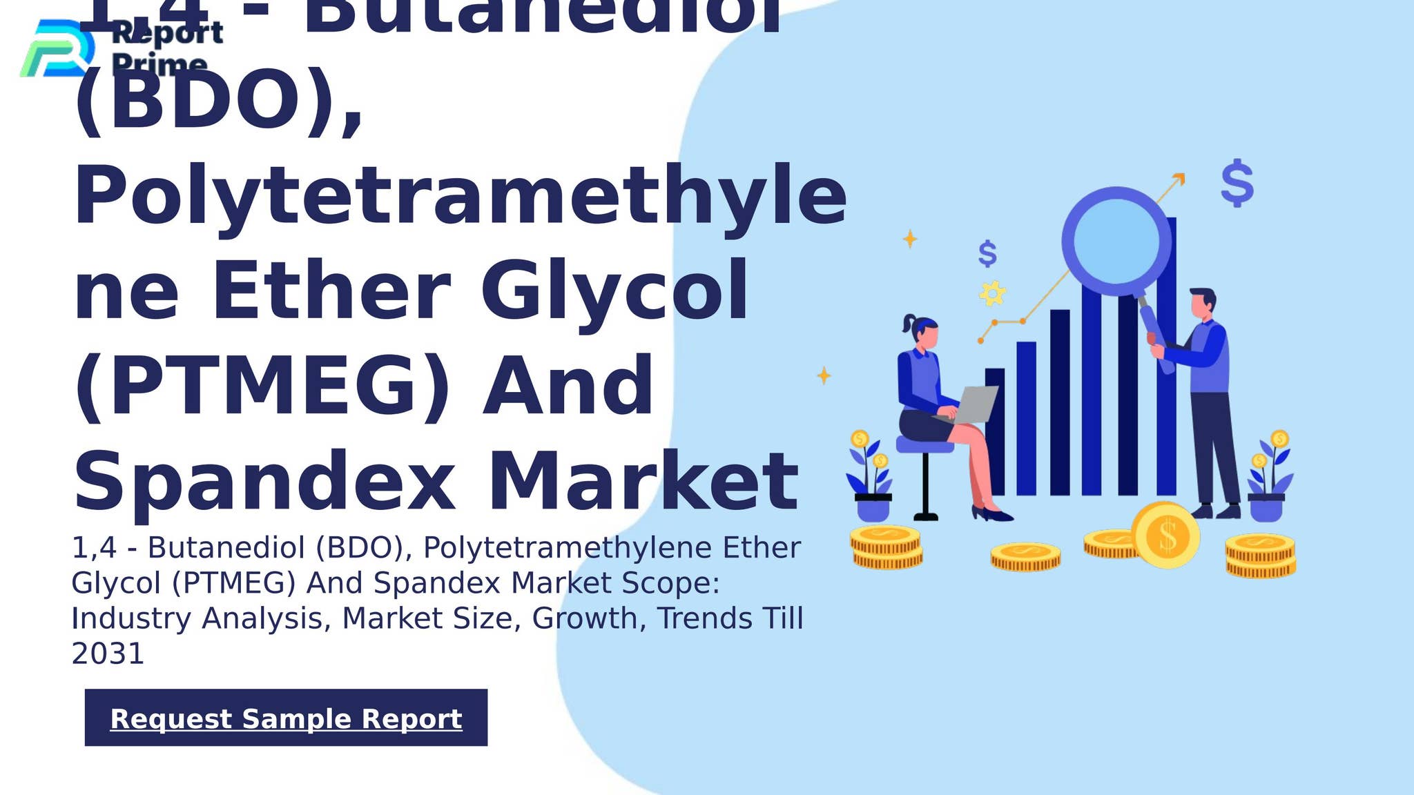 Global 1,4 - Butanediol (BDO), Polytetramethylene Ether Glycol (PTMEG) And Spandex market cagr ...