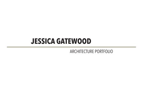 Jessica Gatewood - 2024 Architecture Portfolio by jessgatewood - Issuu