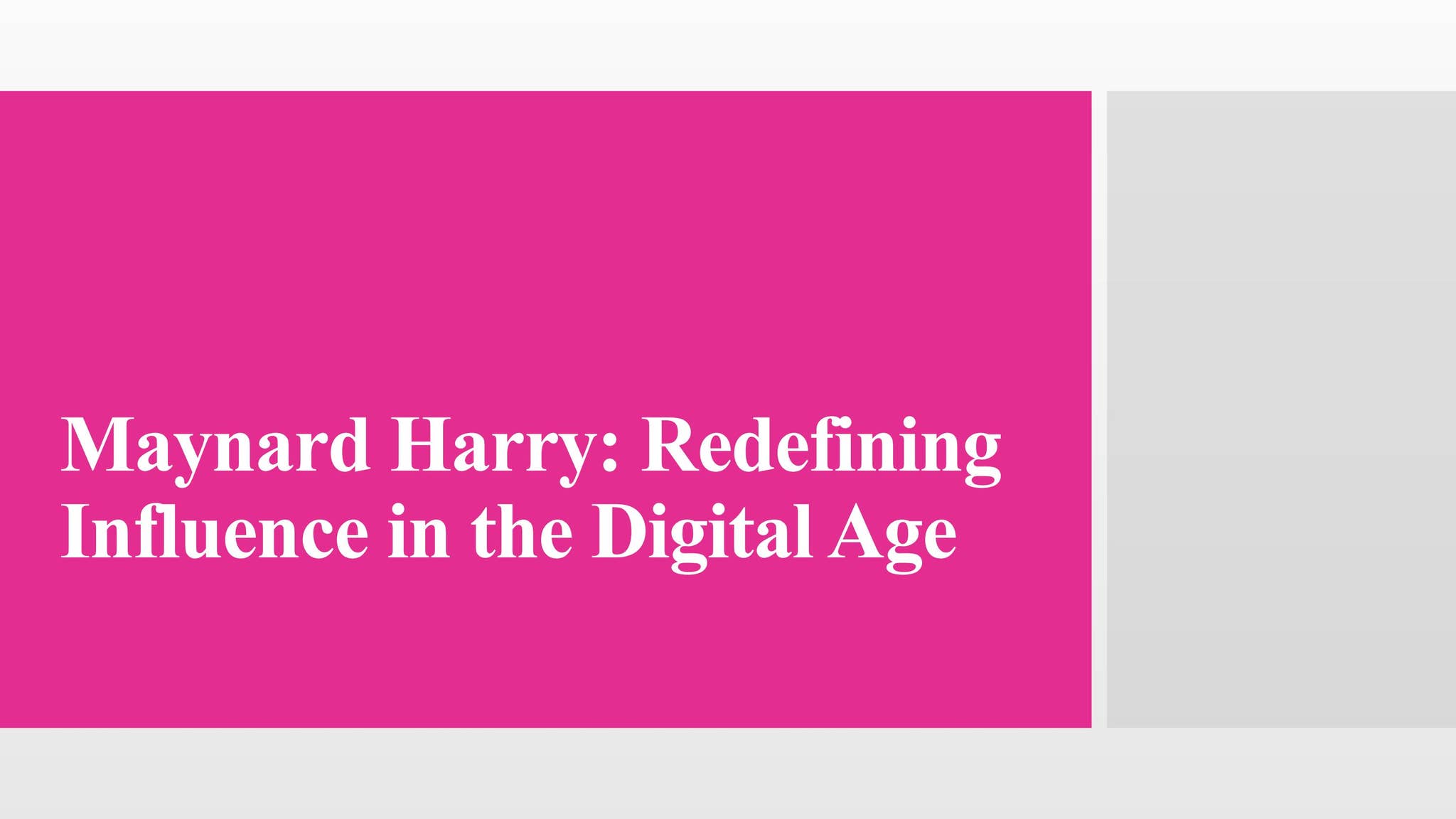 Maynard Harry: Redefining Influence in the Digital Age by Maynard Harry ...