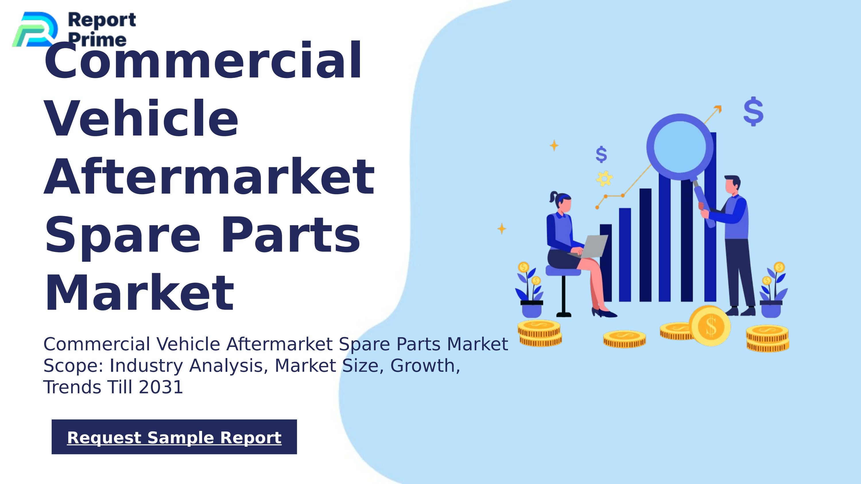 Global Commercial Vehicle Aftermarket Spare Parts market cagr 6.8% by ...