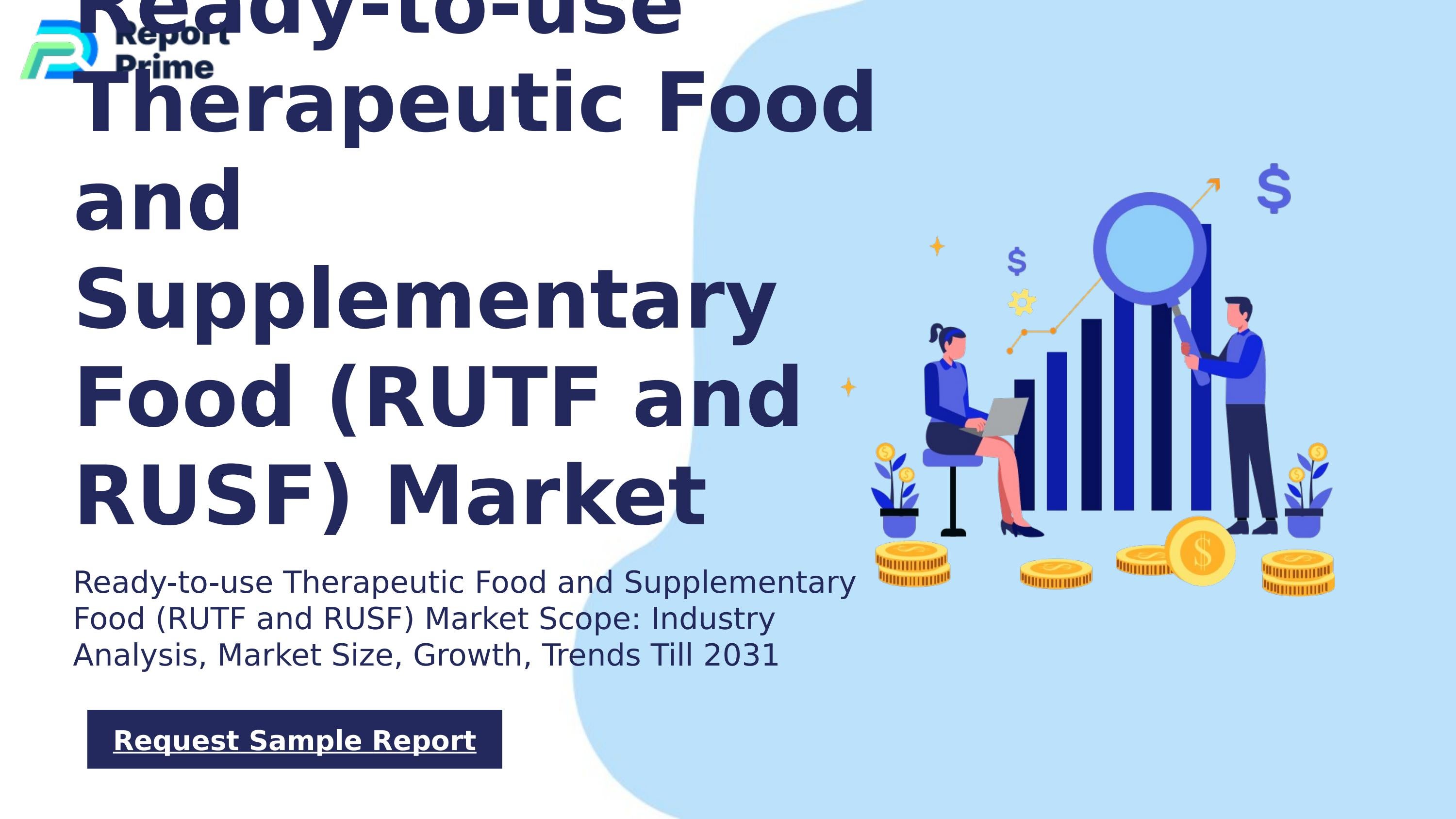 Global Ready-to-use Therapeutic Food and Supplementary Food (RUTF and ...