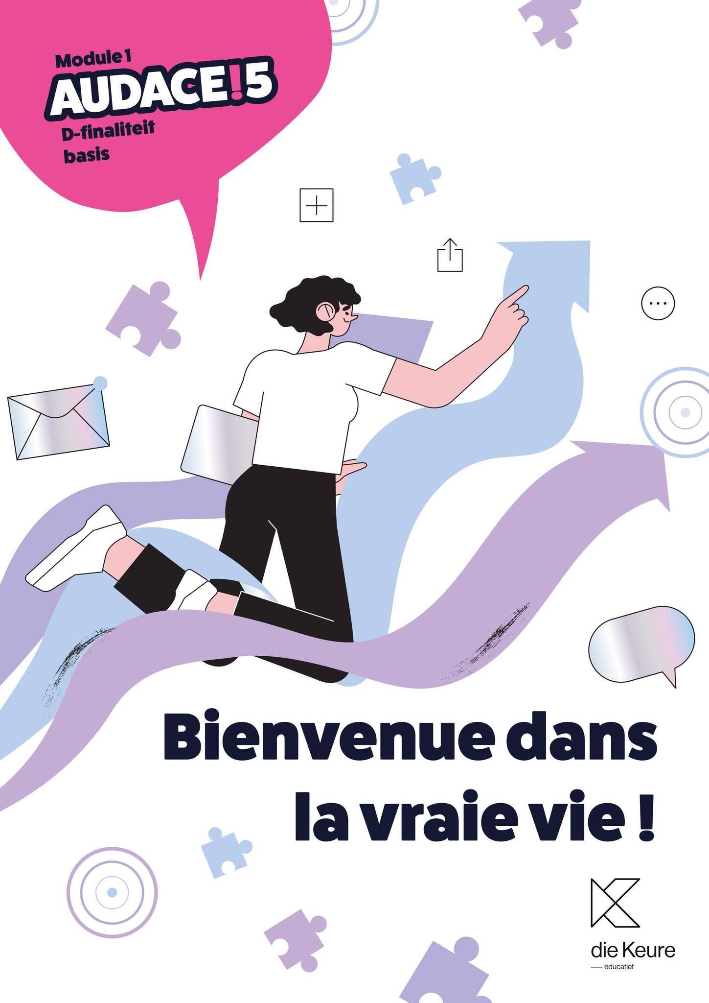 Audace 5 - D-finaliteit - Module 1 - inkijk methode by die Keure - Issuu