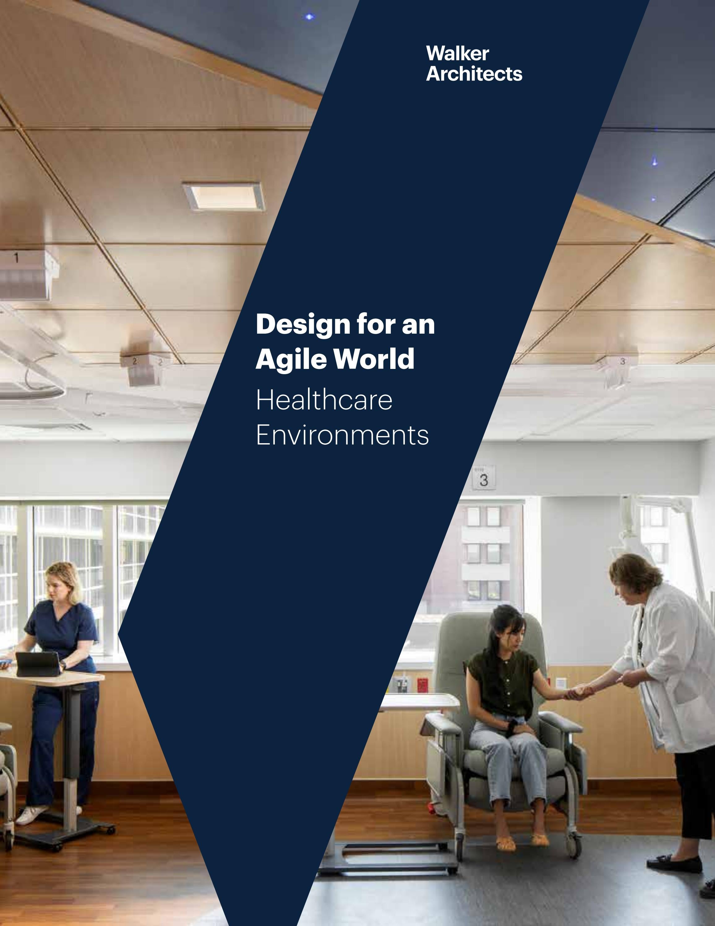 Design for an Agile World: Healthcare Environments by walker-arch.com ...