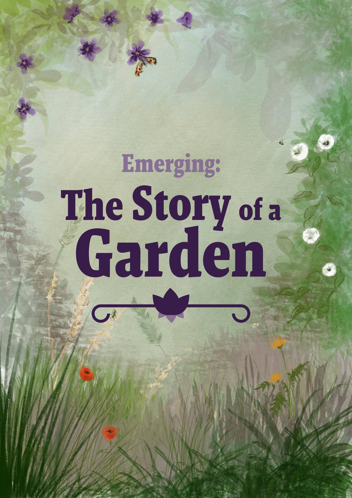 Emerging: The Story of a Garden by paula.larkin - Issuu